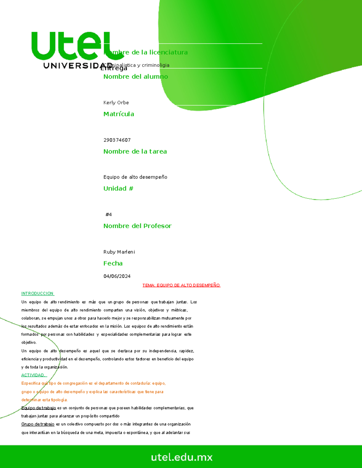 Tarea 4 alto desempeño - semana 4 - Nombre de la licenciatura Criminalistica y criminoligia ...