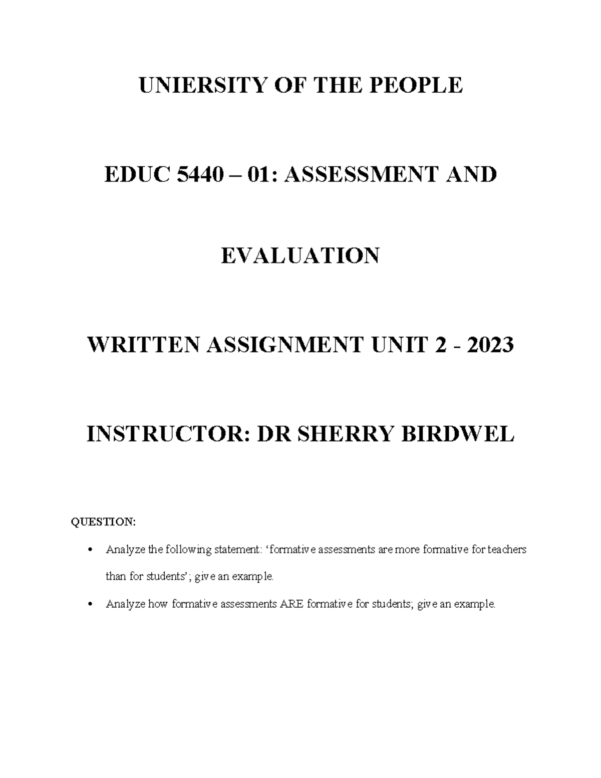 Written Assignment Unit 2 - UNIERSITY OF THE PEOPLE EDUC 5440 – 01: ASSESSMENT AND EVALUATION ...