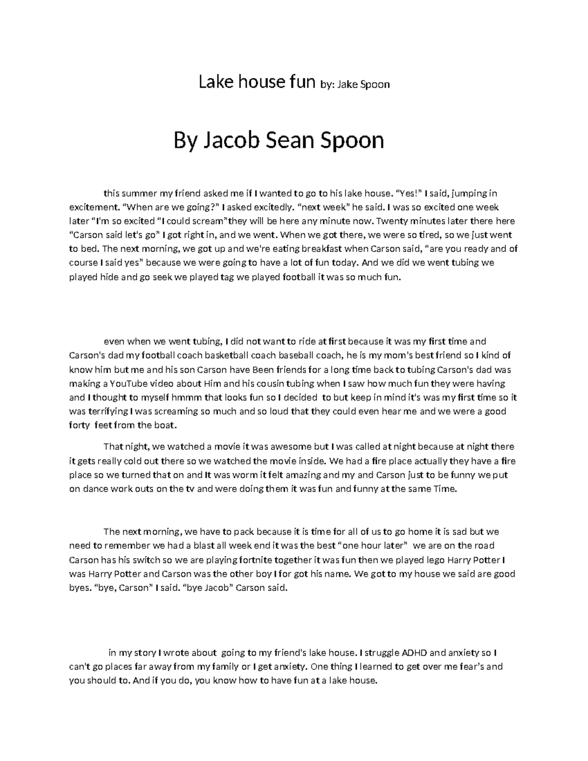 Memoir - good - Lake house fun by: Jake Spoon By Jacob Sean Spoon this ...