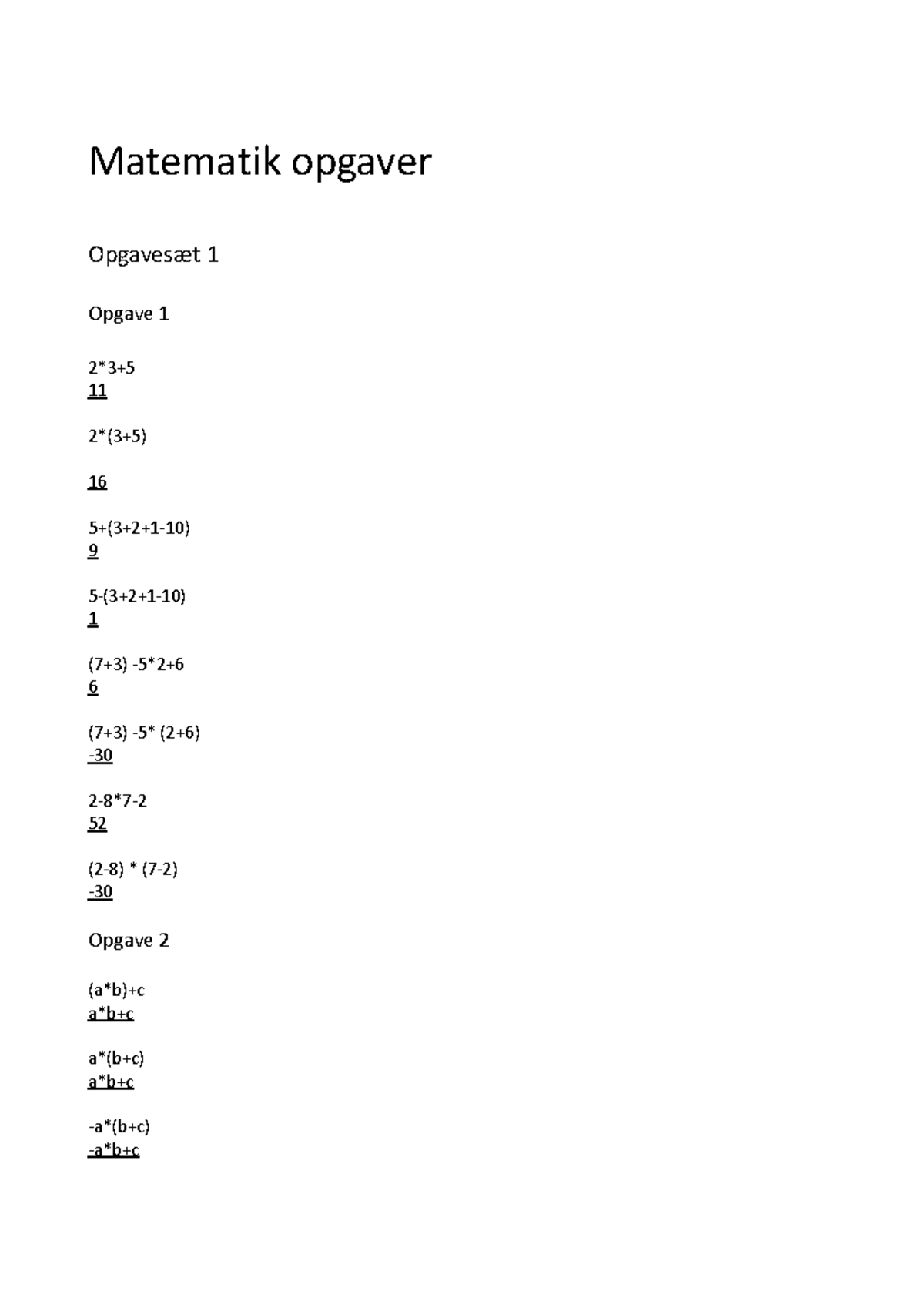 Matematik opgaver, matematik kursus start-kopi - Matematik opgaver Opgavesæt 1 Opgave 1 2*3+ 11 ...
