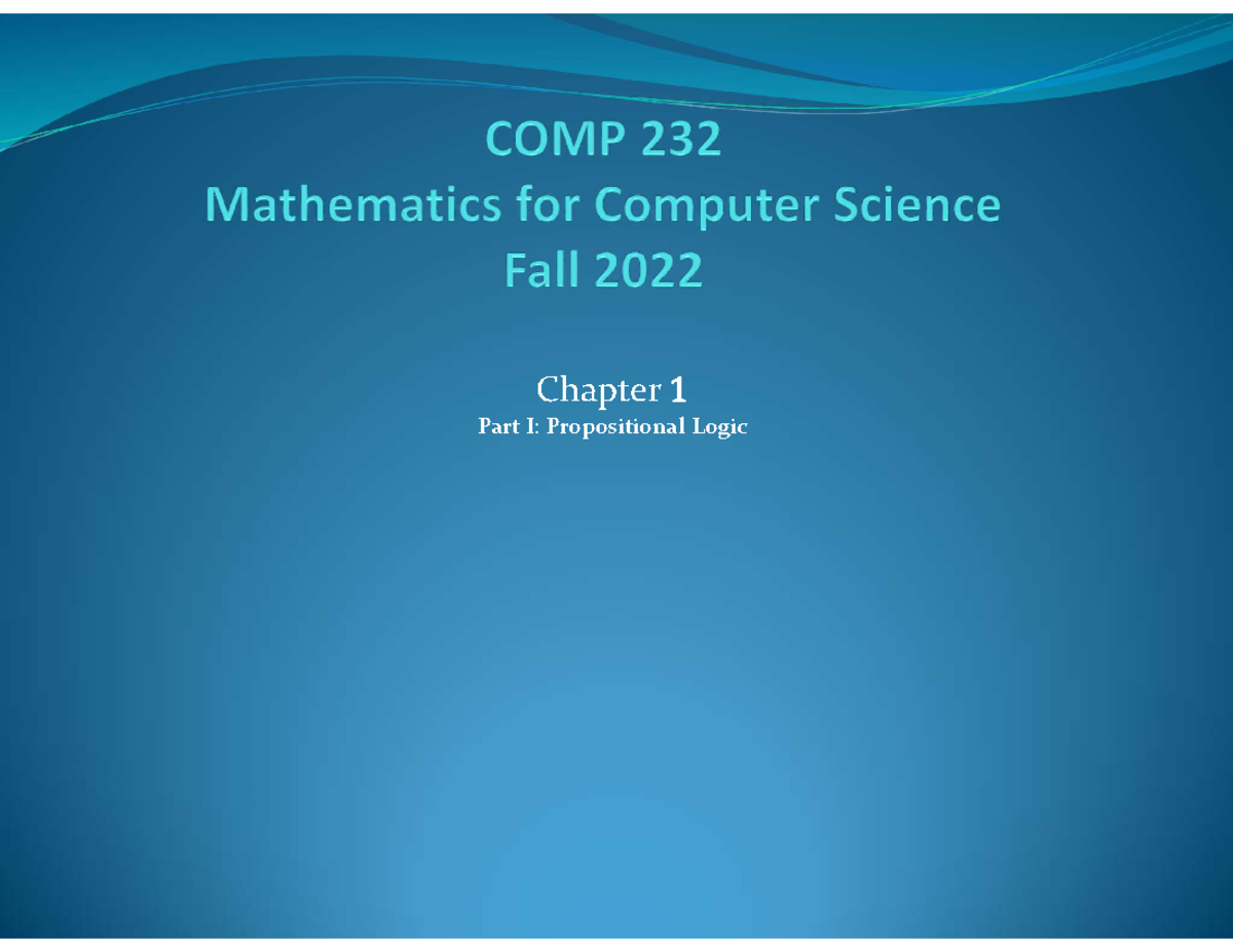W1-COMP 232-Chap 1-Sec 1.1-1 - Chapter Part I: Propositional Logic Chapter Summary Propositional ...