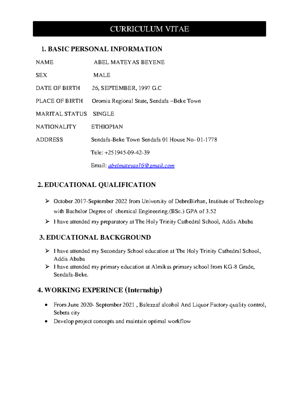 Cv of ABEL - CURRICULUM VITAE 1. BASIC PERSONAL INFORMATION NAME ABEL MATEYAS BEYENE SEX MALE ...