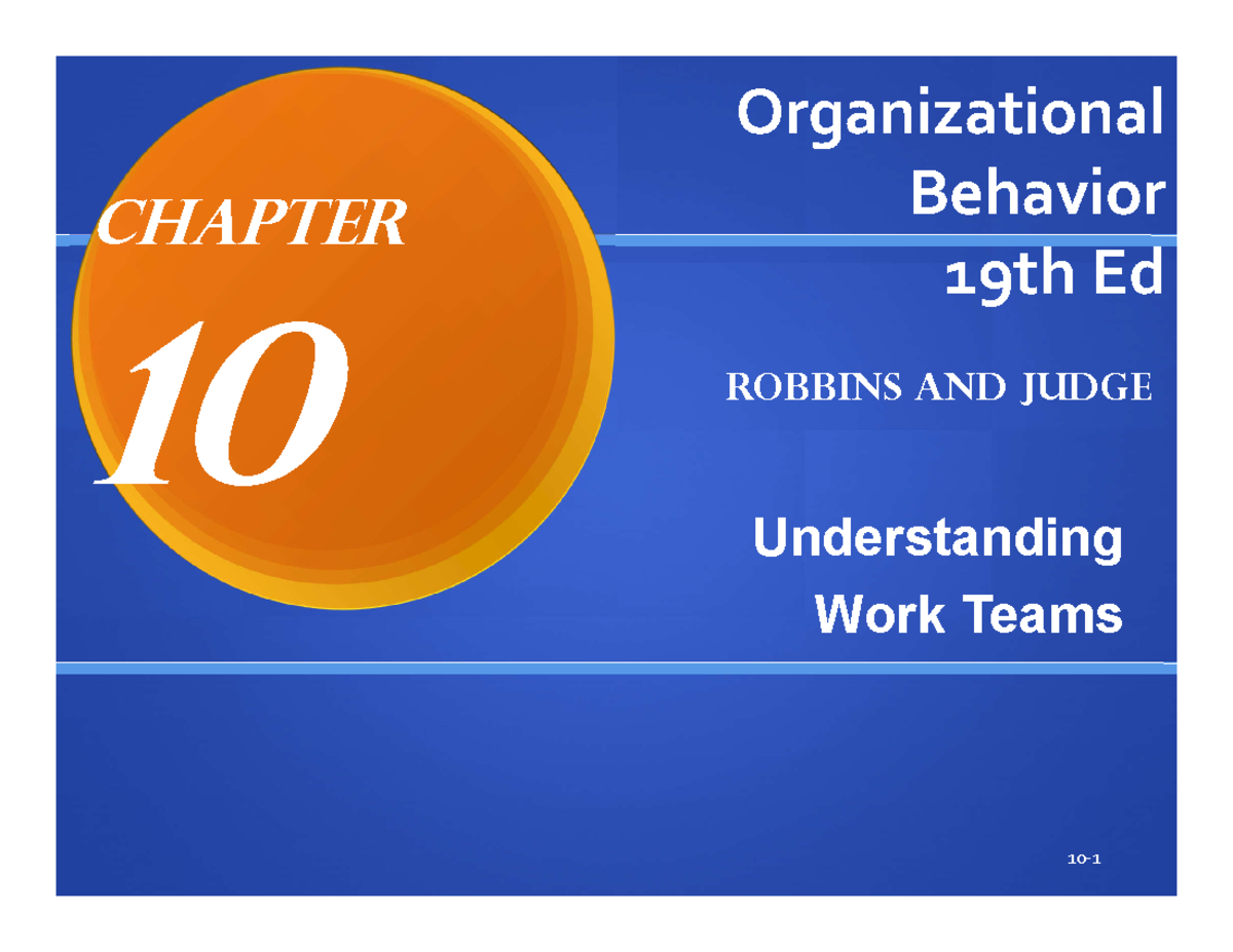 chap 10. Understanding Work Teams revised - Organizational Behavior 19th Ed Understanding Work ...