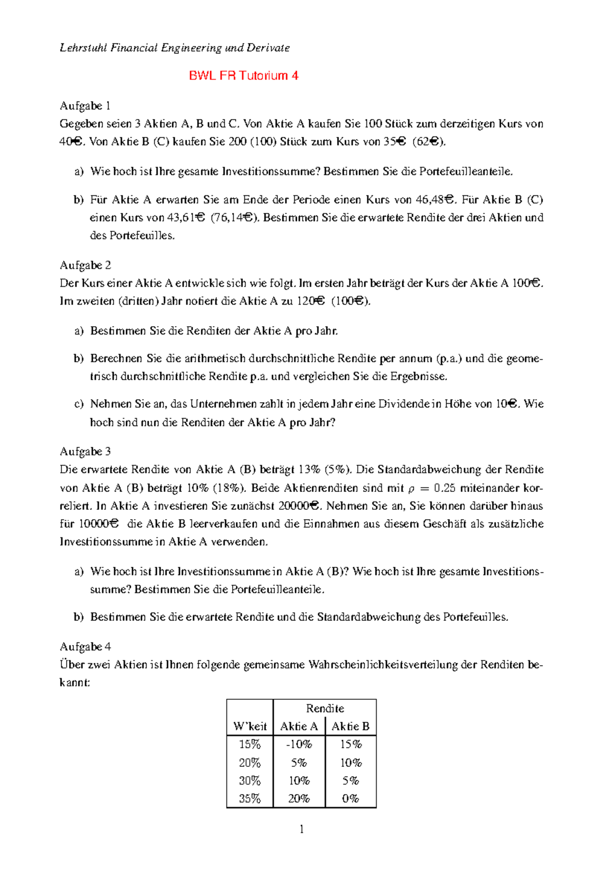 BWL FR Tutorial 4 Aufgabenblatt - Lehrstuhl Financial Engineering und Derivate BWL C ...
