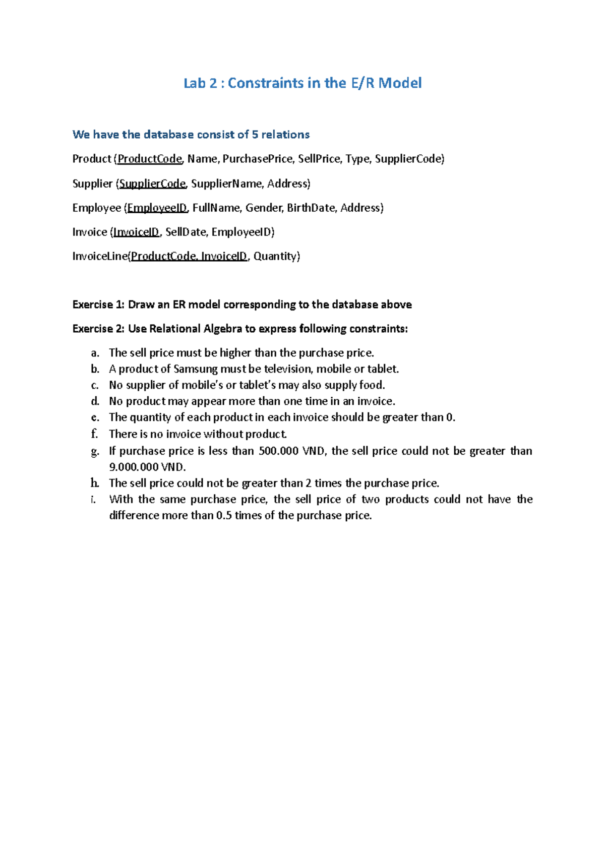 Lab2 - bai linh tinh - Lab 2 : Constraints in the E/R Model We have the database consist of 5 ...