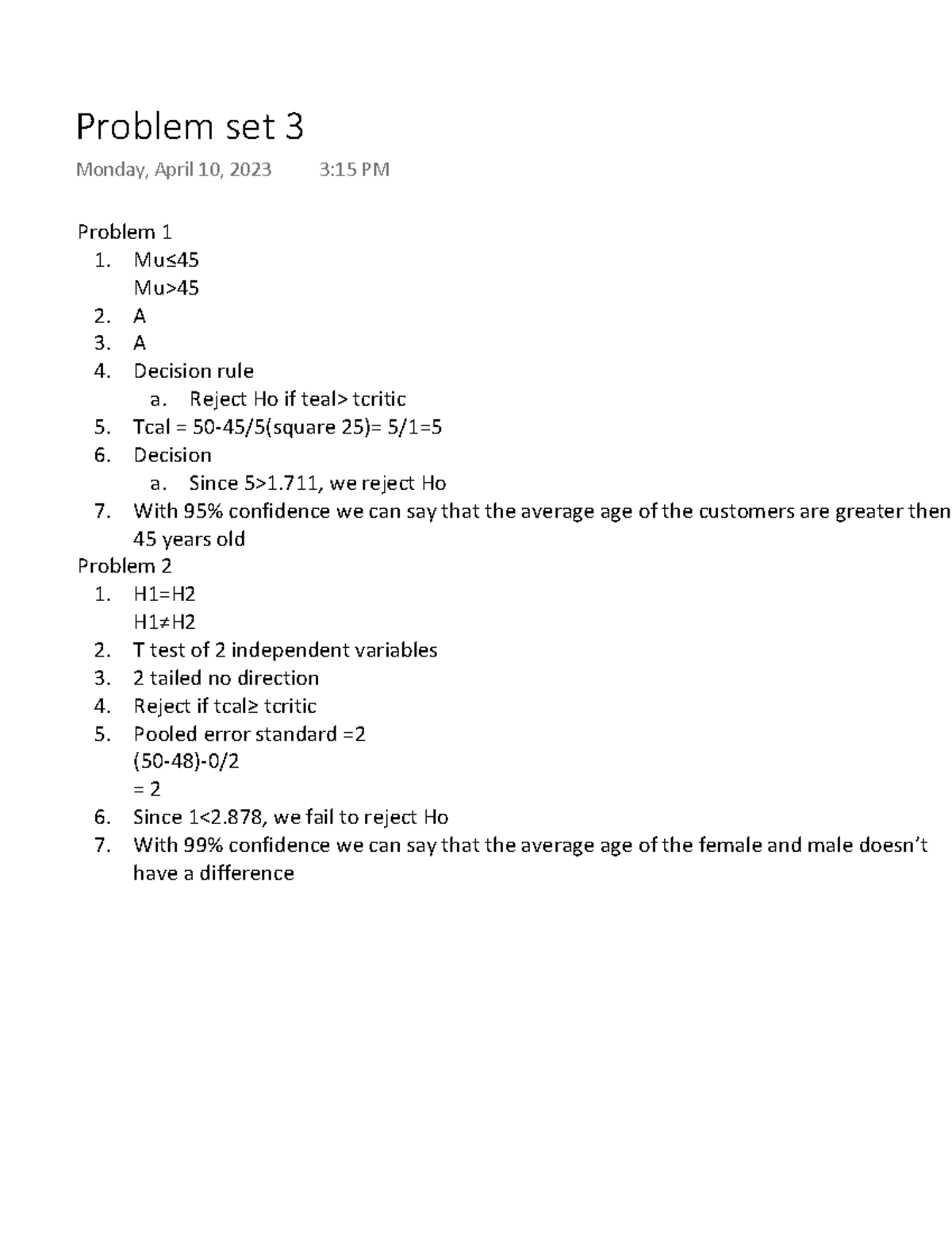 Problem set 3 - Homework done outside of class - Problem 1 1. Mu≤ Mu> 2. A 3. A Decision rule a ...