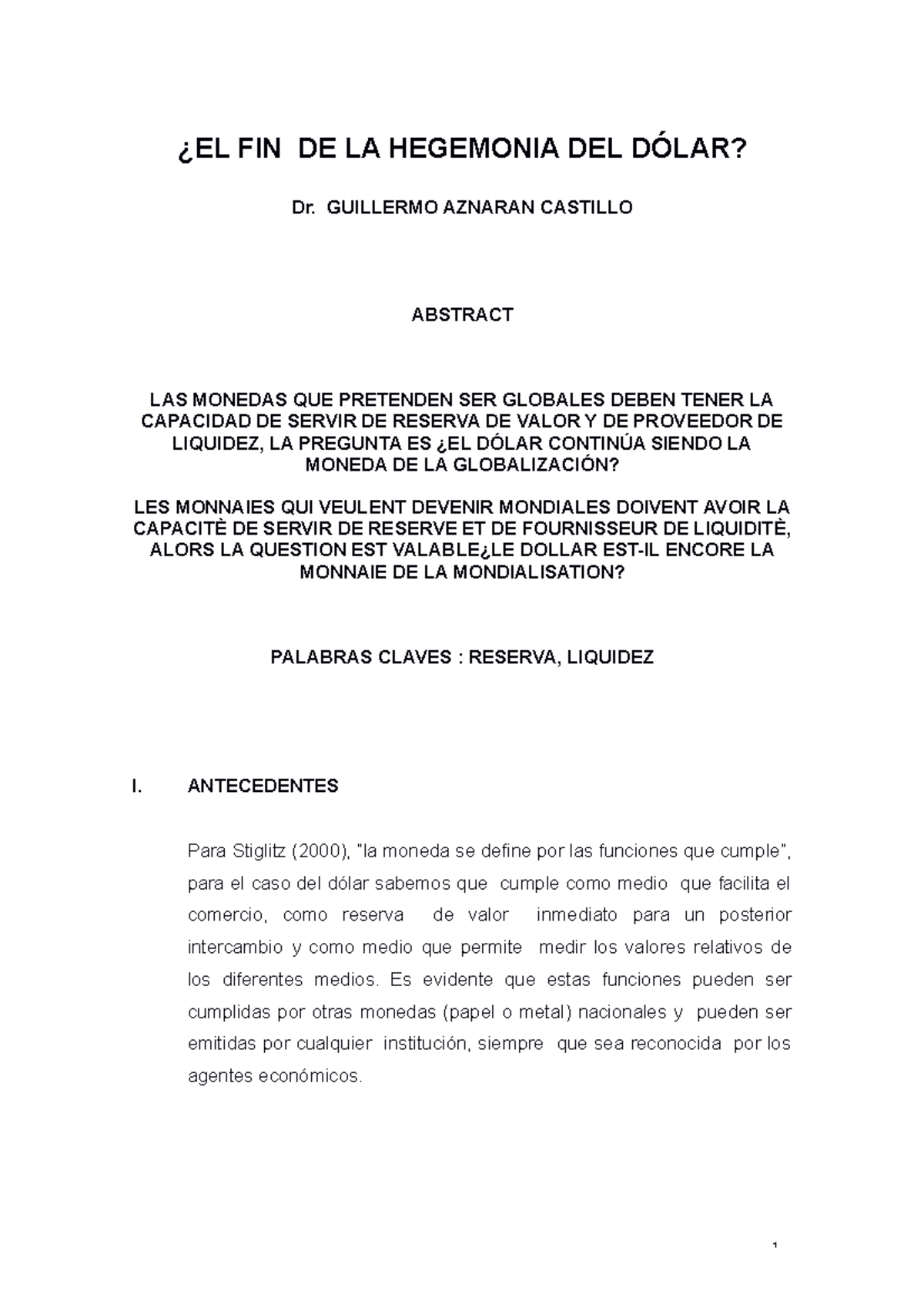 LA Hegemonia DEL Dolar- Clase 9 - ¿EL FIN DE LA HEGEMONIA DEL DÓLAR? Dr. GUILLERMO AZNARAN ...