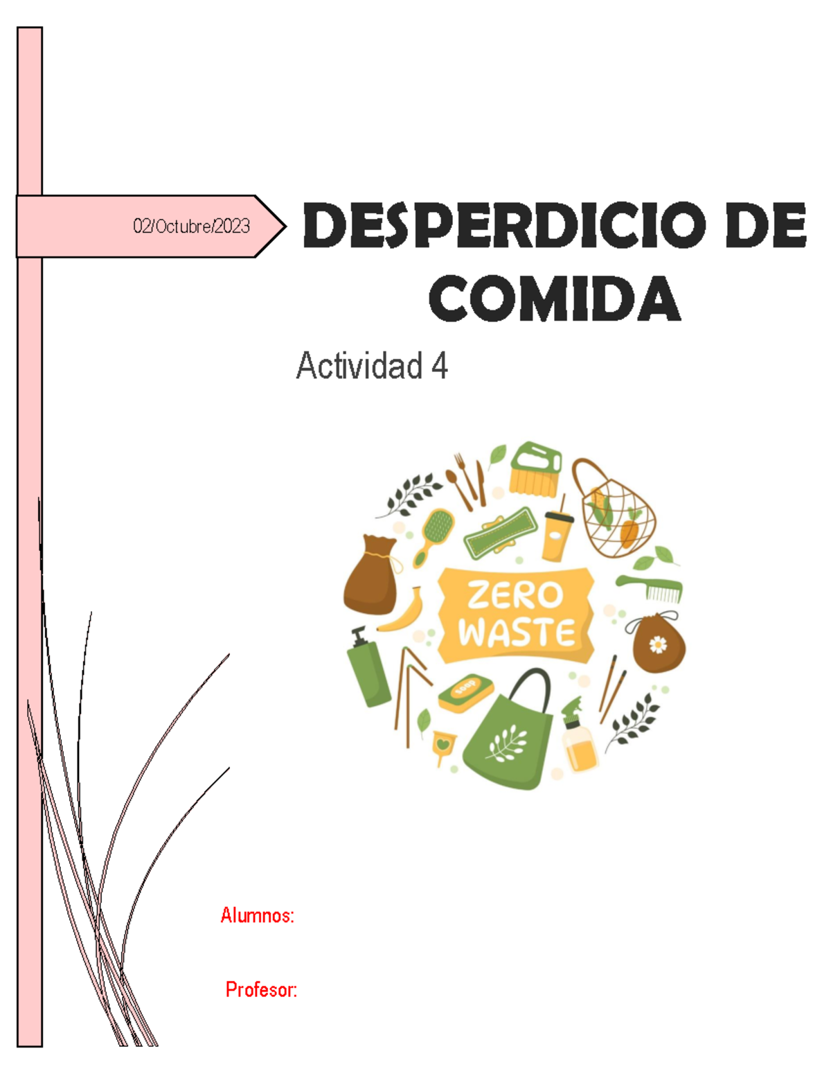 A4 EQ - ***************** - 02/Octubre/ DESPERDICIO DE COMIDA Actividad 4 Alumnos: Profesor: 1 ...