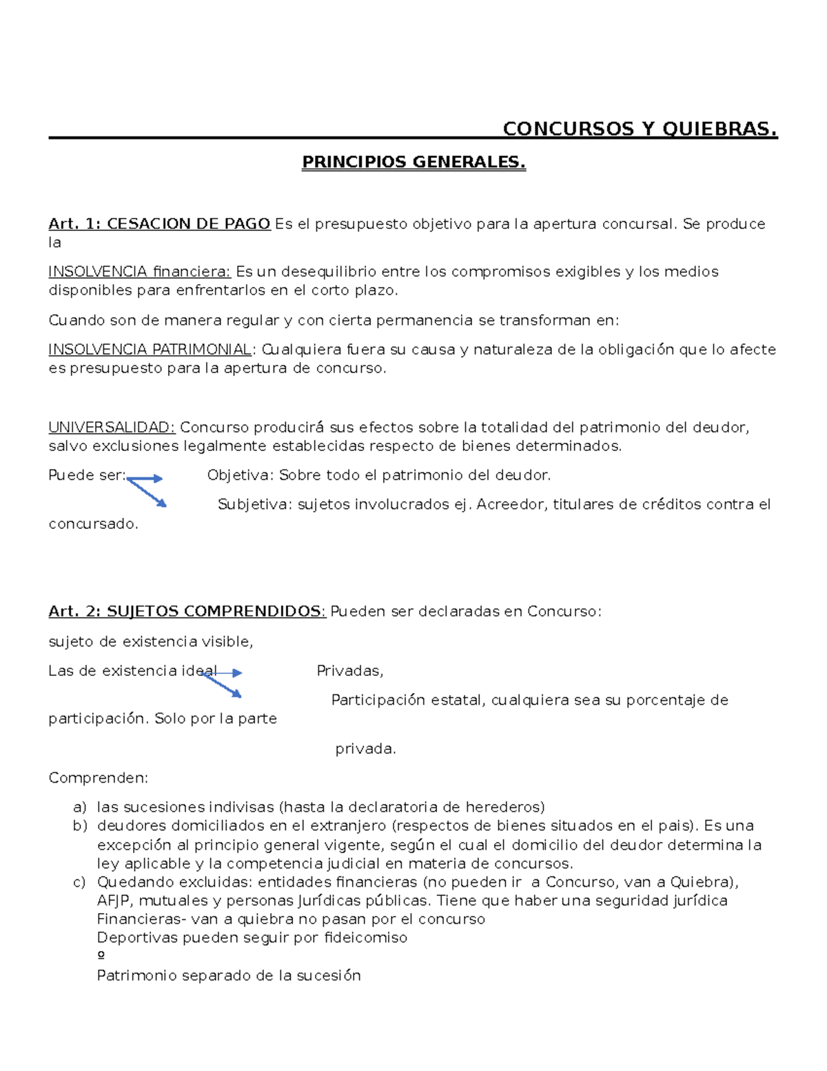 Resumen Ley concursos y quiebras 1er parcial - CONCURSOS Y QUIEBRAS. PRINCIPIOS GENERALES. Art ...