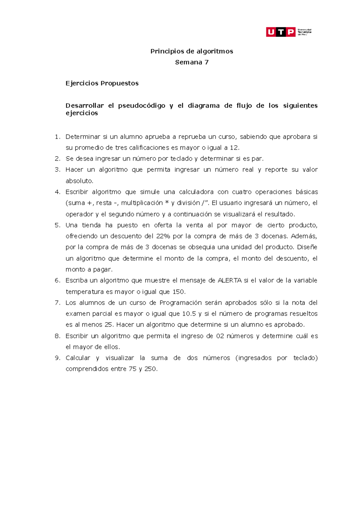 Ejerciicos propuestos - Principios de algoritmos Semana 7 Ejercicios Propuestos Desarrollar el ...