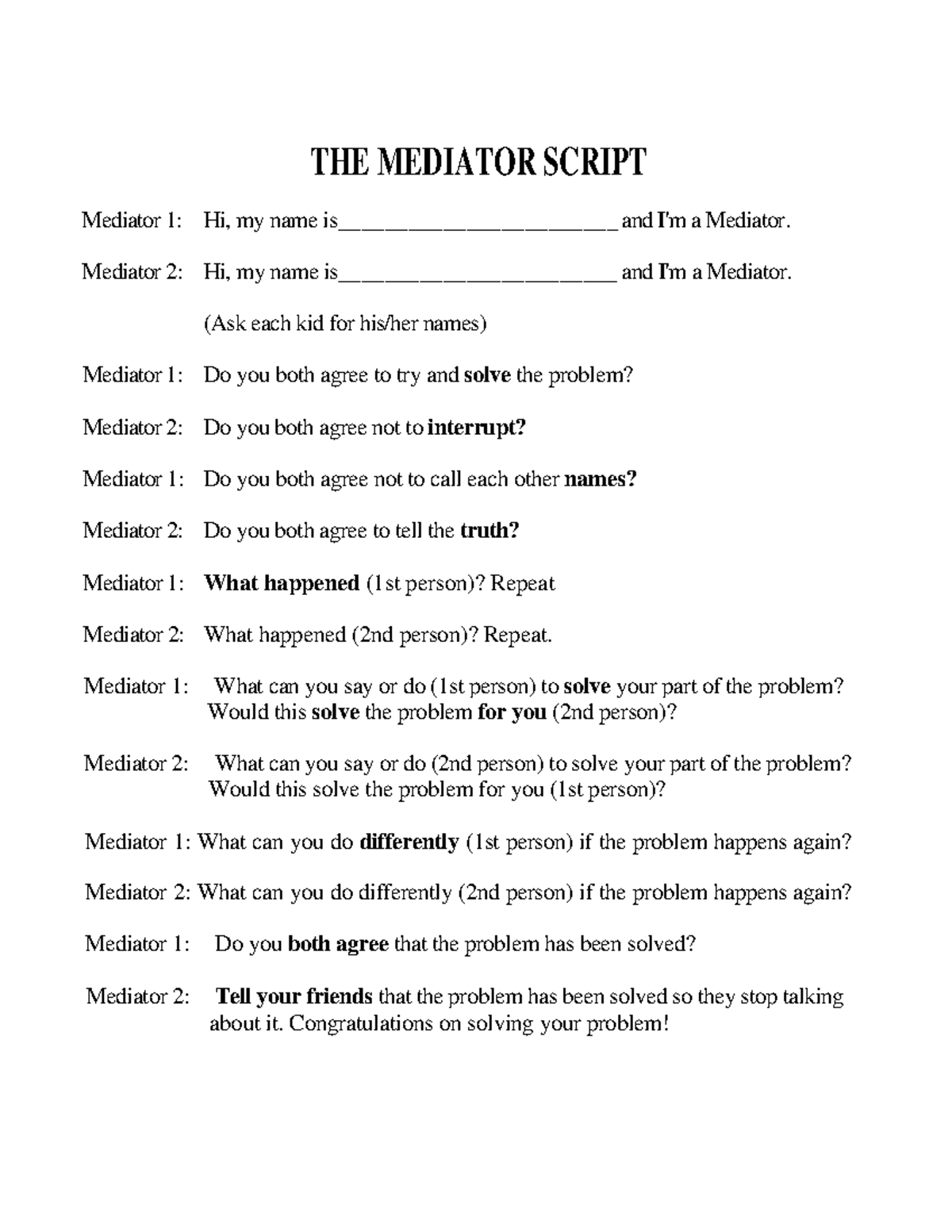 The mediation script - THE MEDIATOR SCRIPT Mediator 1: Hi, my name is