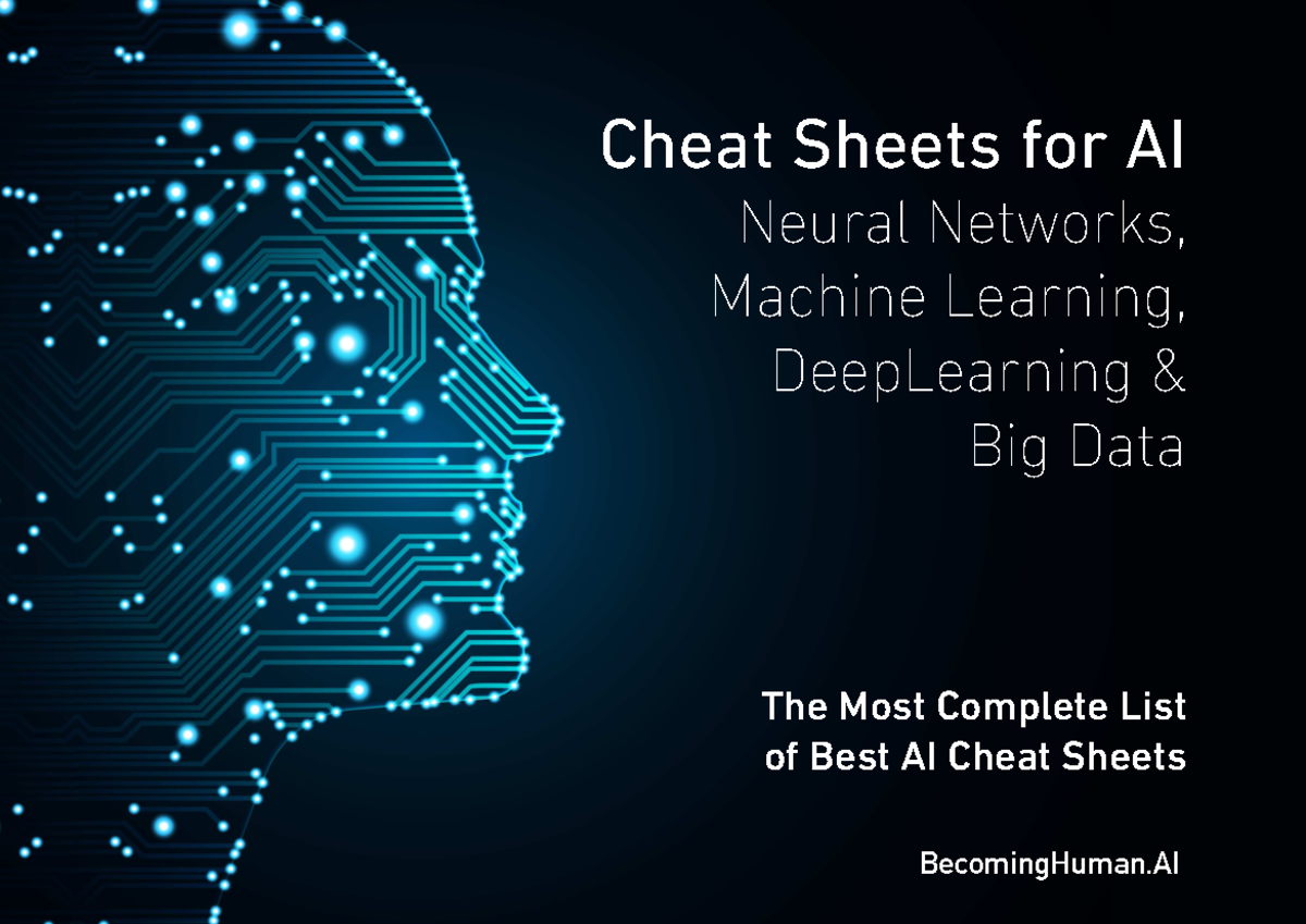 Cheat Sheets for AI Neural Networks Mach - Cheat Sheets for AI ...
