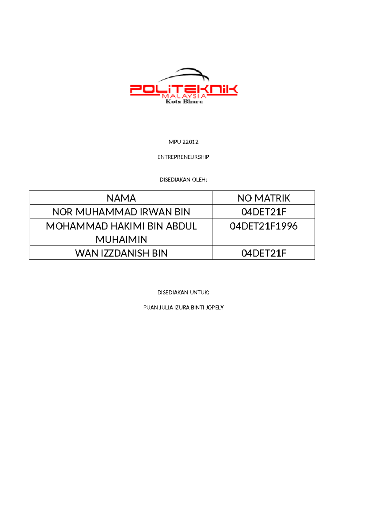 Business PLAN Irwan 2024 - ####### MPU 22012 ####### ENTREPRENEURSHIP ####### DISEDIAKAN OLEH ...