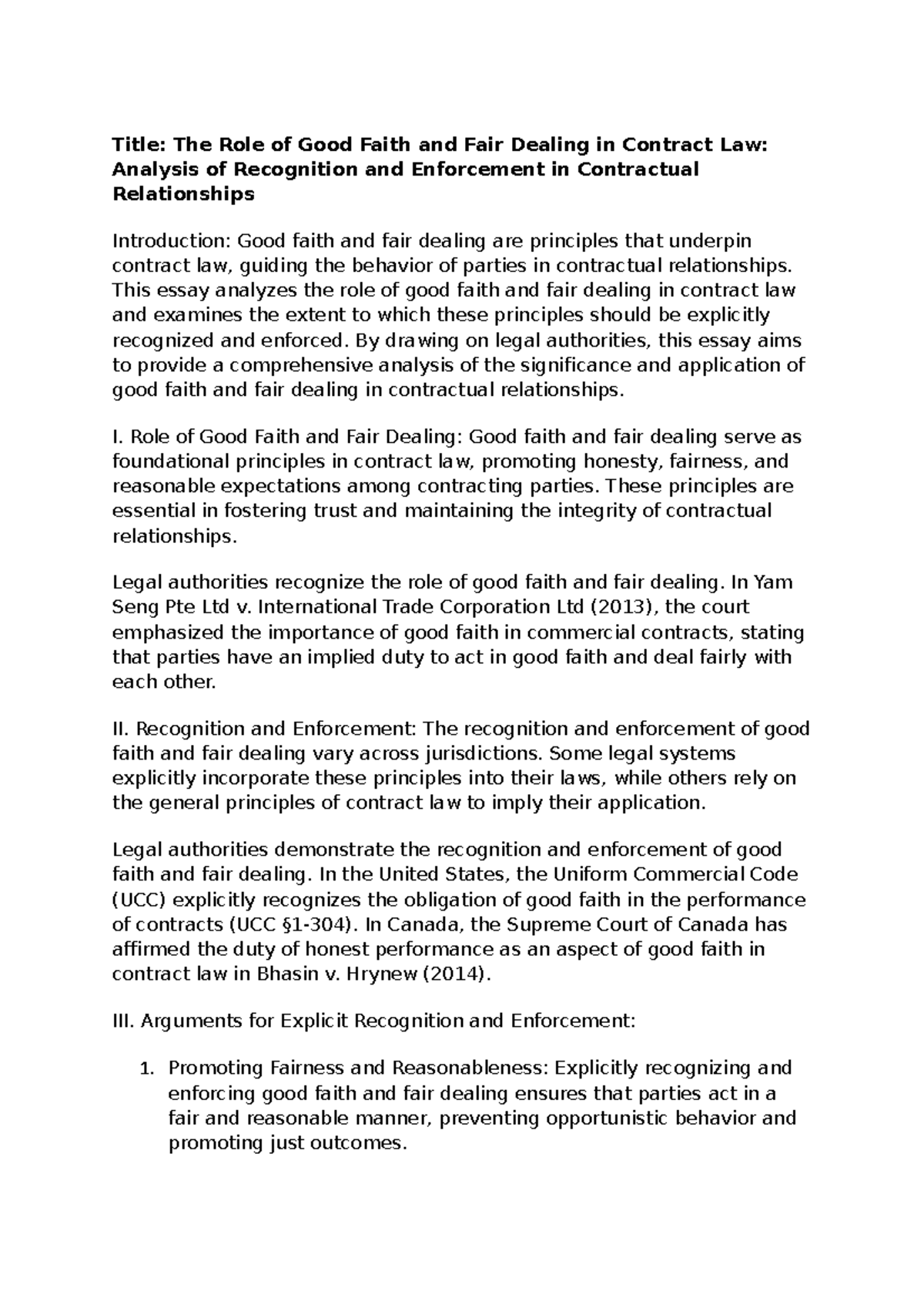 Analyze the role of good faith and fair dealing in contract law. To ...