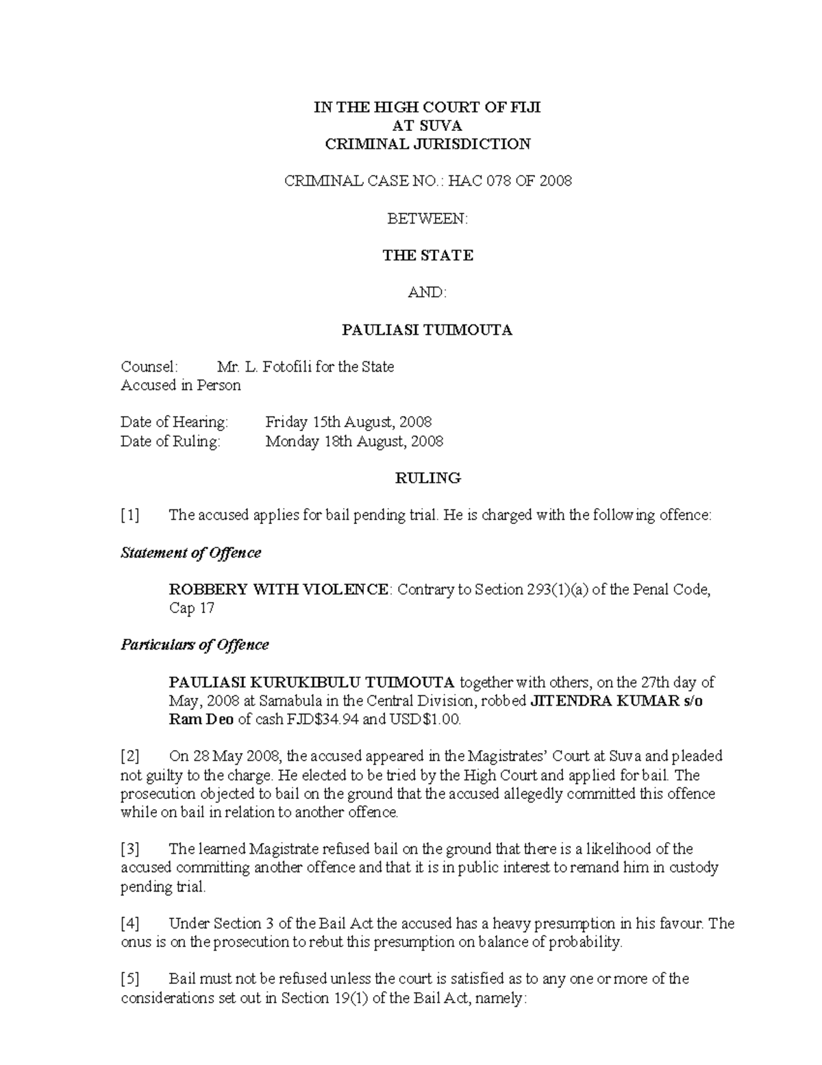 State v Tuimouta - Bail Applications - IN THE HIGH COURT OF FIJI AT ...