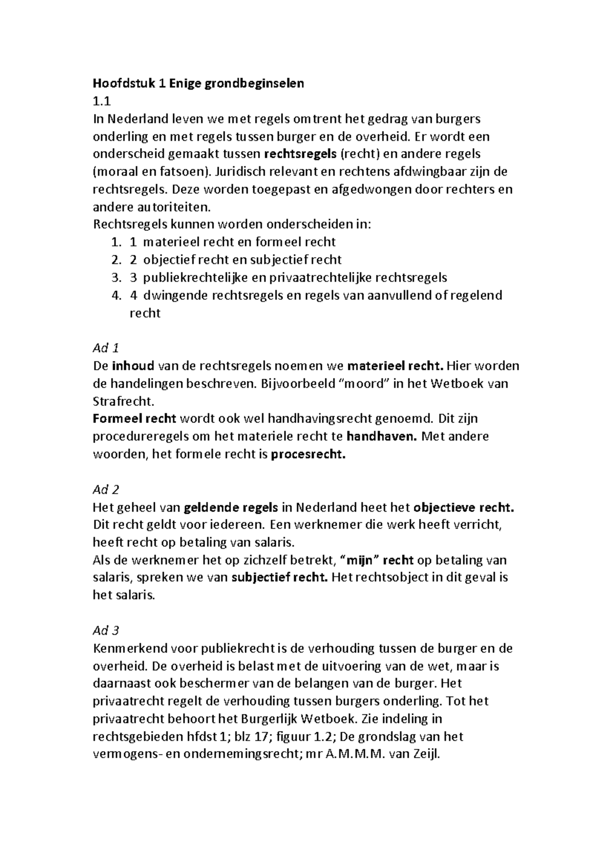 Samenvatting Juridische analyse - H1 tm 7 - Hoofdstuk 1 Enige ...