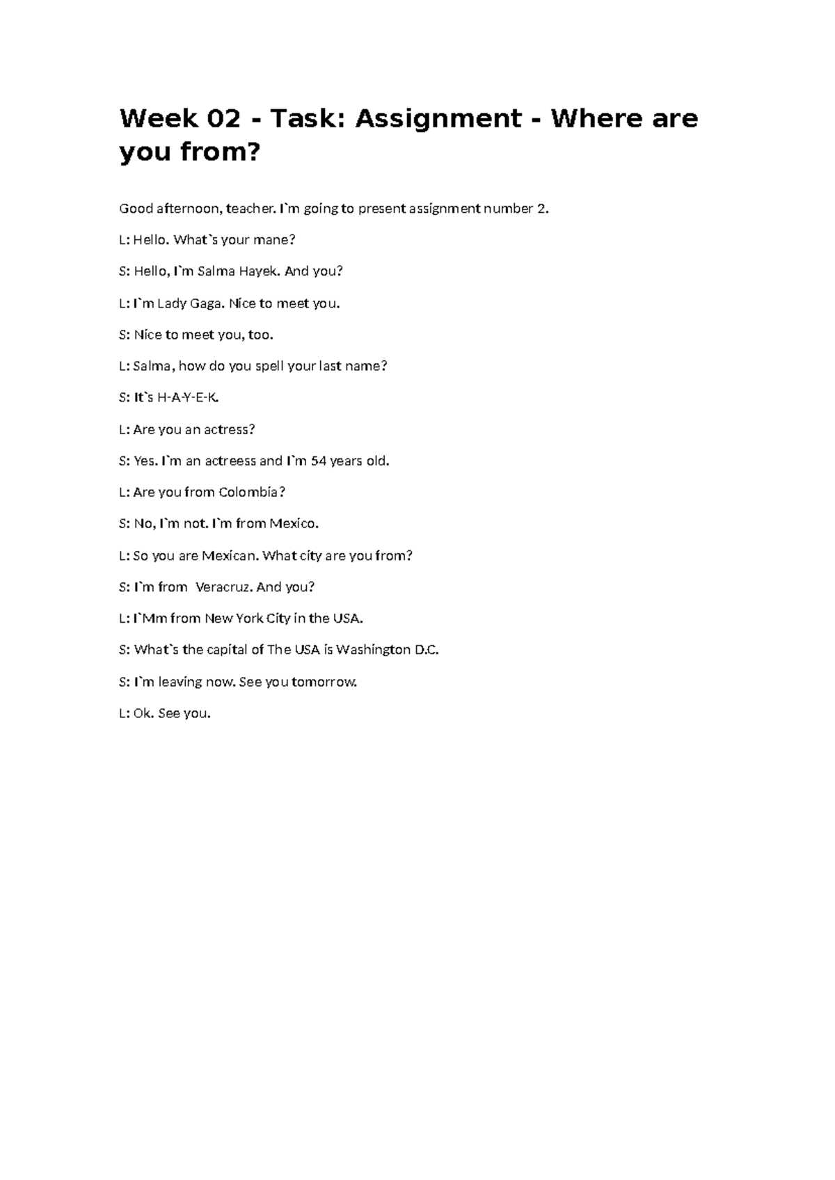 Tarea de ingles 2 - Week 02 - Task: Assignment - Where are you from? Good afternoon, teacher. I ...