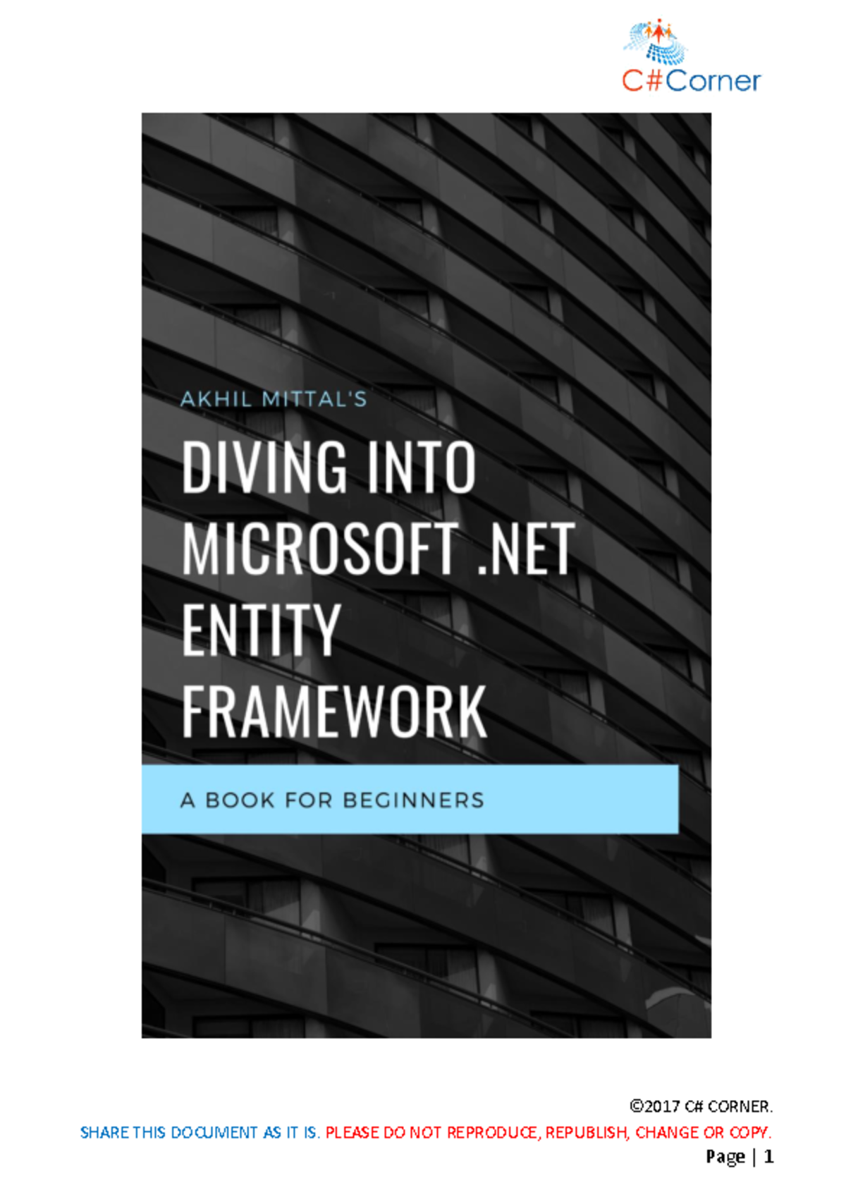 Diving into microsoft net entity framework - ©2017 C# CORNER. SHARE THIS DOCUMENT AS IT IS ...