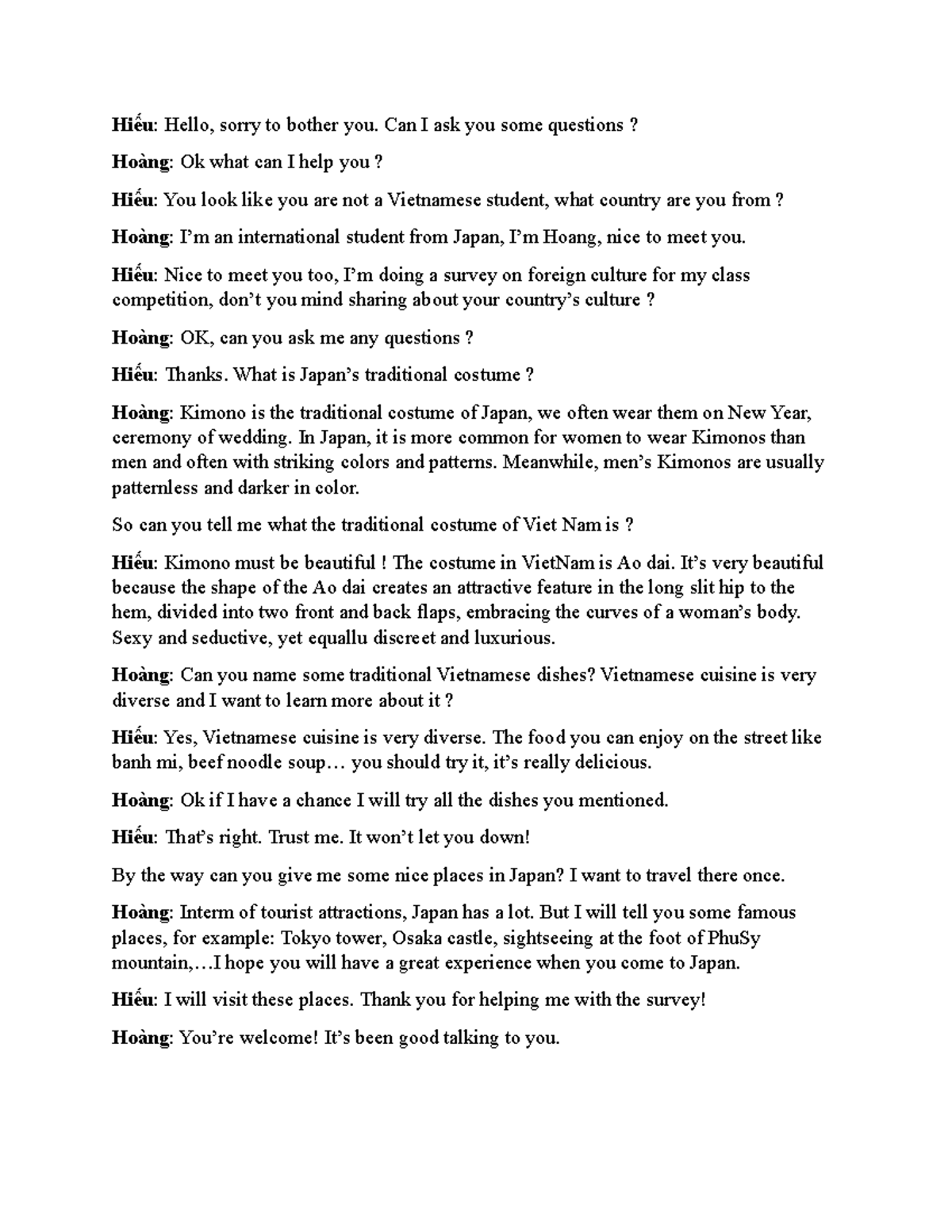 Topic 1 - Hiếu: Hello, sorry to bother you. Can I ask you some ...