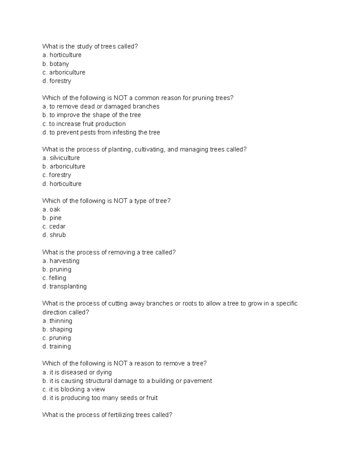 Arboriculture quiz - What is the study of trees called? a. horticulture ...