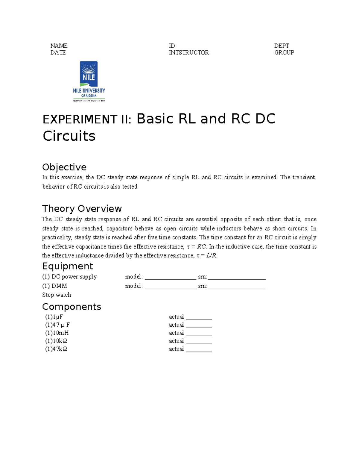 LAB 2 - BASIC EE LAB - NAME ID DEPT DATE INTSTRUCTOR GROUP EXPERIMENT II: Basic RL and RC DC ...