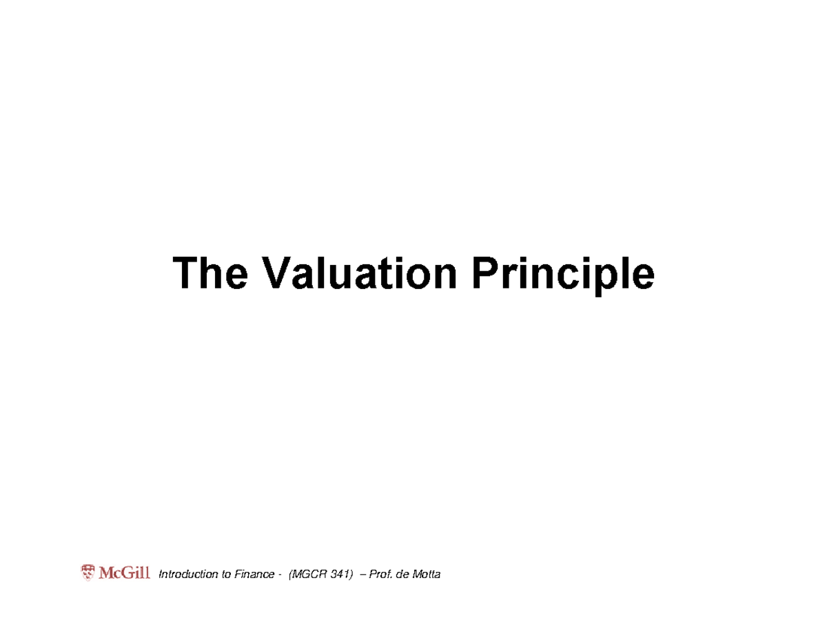 L01 Valuation Principle mgcr 341 mcgill - The Valuation Principle 2 ...