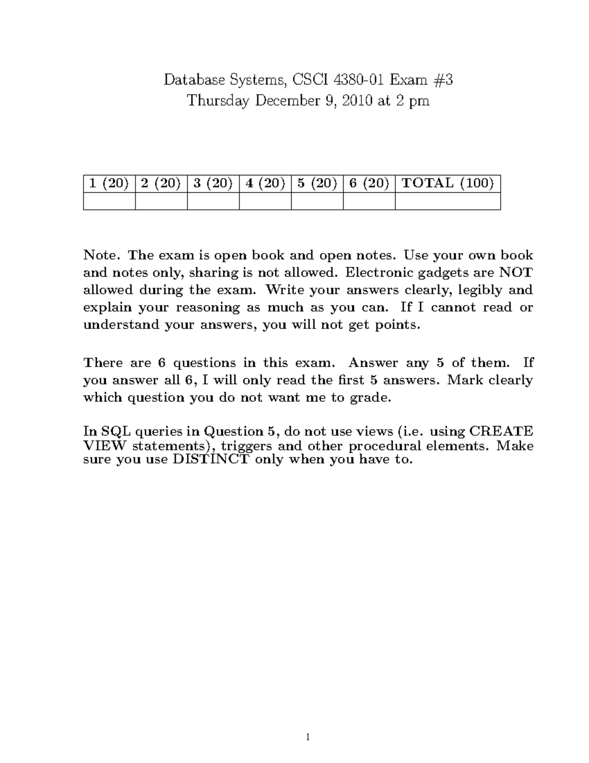 Another old exam3 noans - Database Systems, CSCI 4380-01 Exam Thursday December 9, 2010 at 2 pm ...