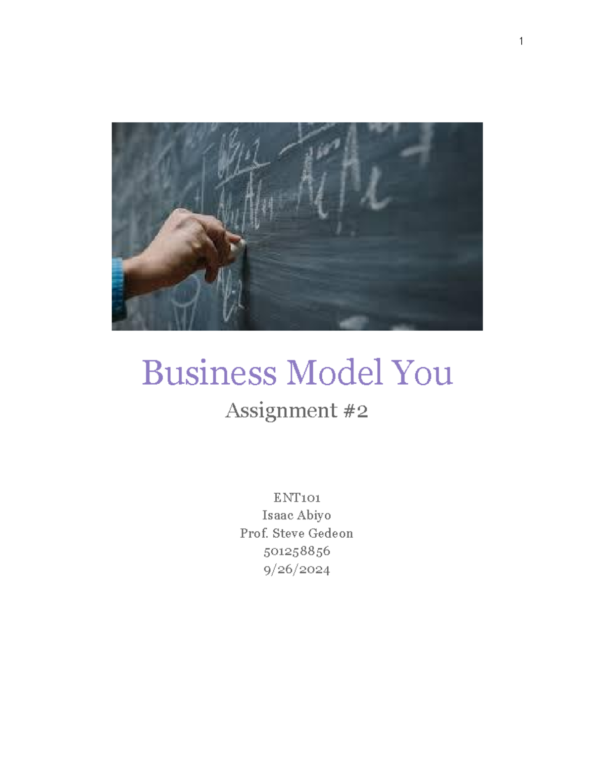 Assignment 2 Isaac Abiyo - 1 Business Model You Assignment ENT Isaac ...
