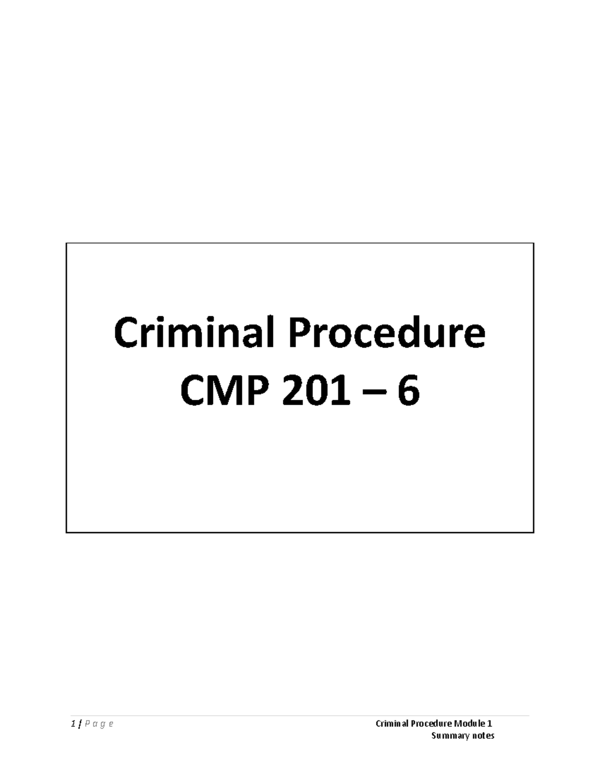 CIP2601-Notes-English-CMP-Module-1-2009 2010 - Criminal Procedure CMP ...
