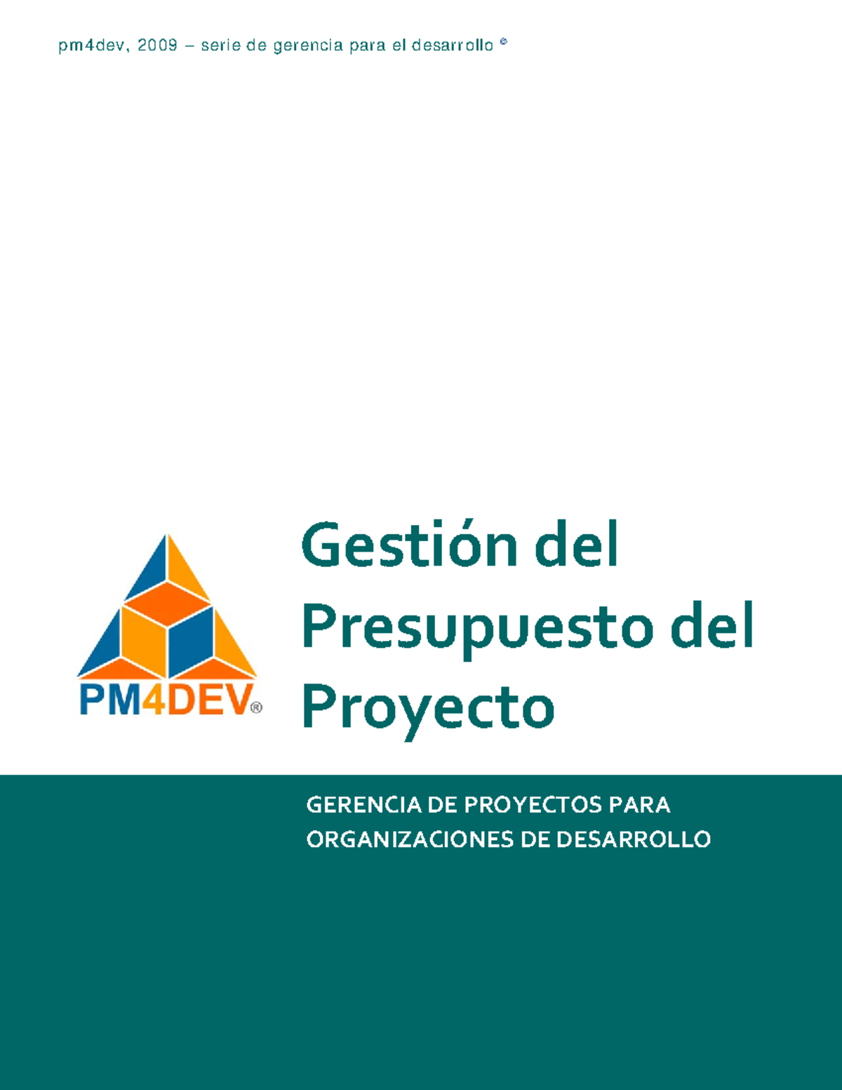 PM4DEV - asa - Gestión del Presupuesto del Proyecto pm4dev, 2009 ...