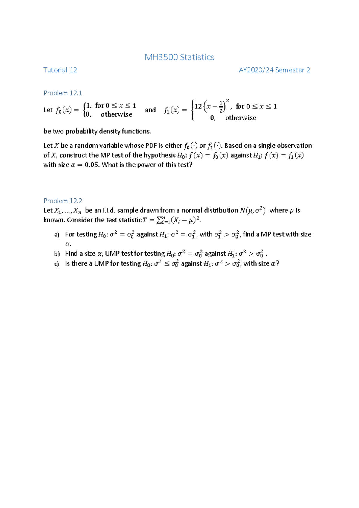 MH3500 Tutorial 12 - MH3500 Statistics Tutorial 12 AY2023/24 Semester 2 Problem 12. Let ( ) = 1 ...