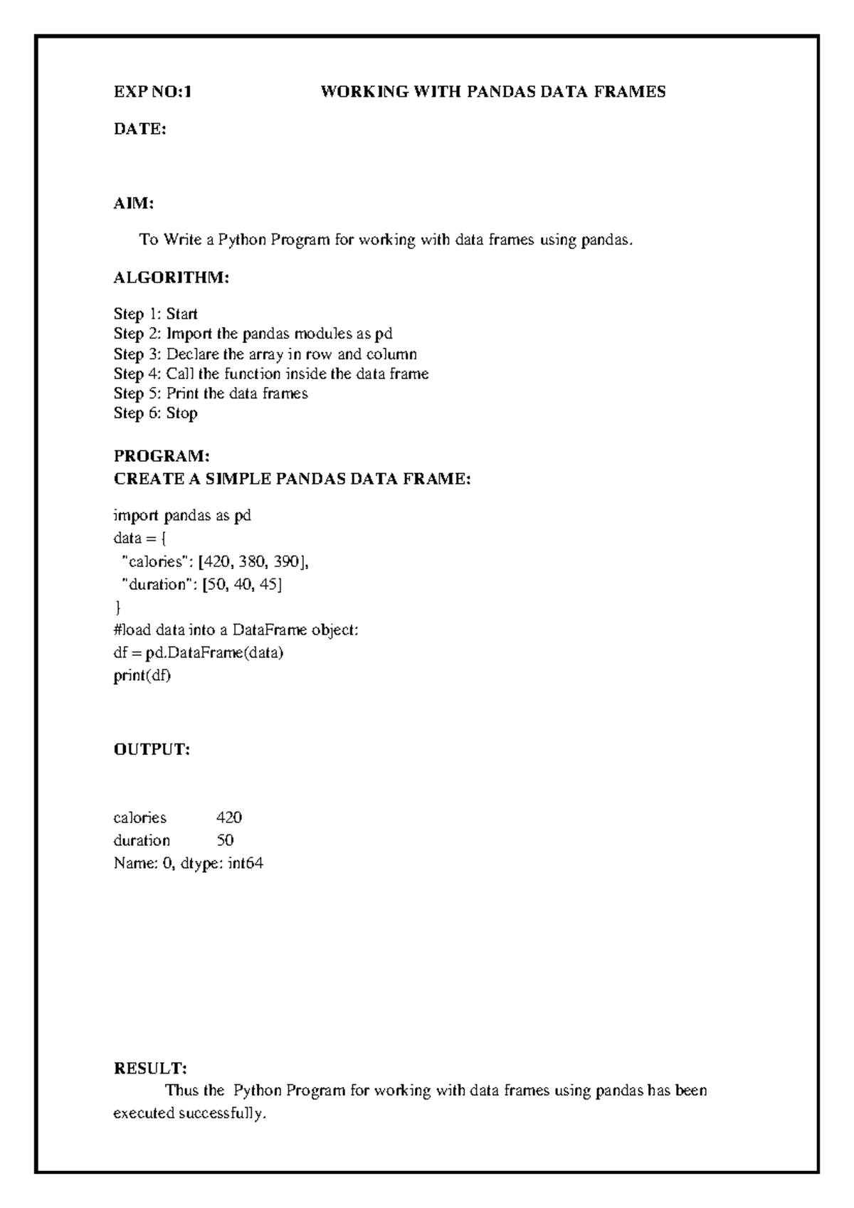 AD3411 DATA Science AND Analytics LAB - EXP NO:1 WORKING WITH PANDAS DATA FRAMES DATE: AIM: To ...