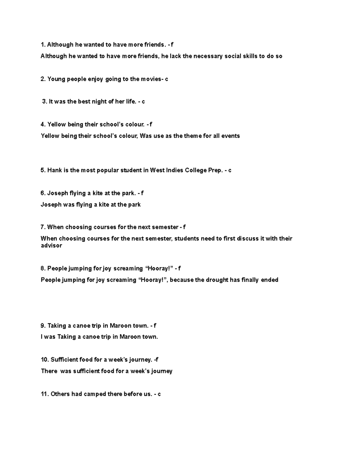 Fragments in english freshman composition - Although he wanted to have ...