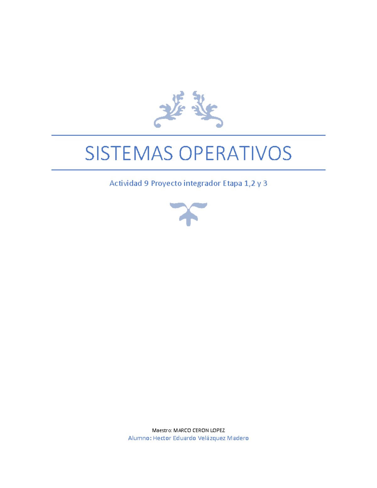 Act9 Proyecto Integrador E3 HEVM - SISTEMAS OPERATIVOS Actividad 9 Proyecto integrador Etapa 1,2 ...