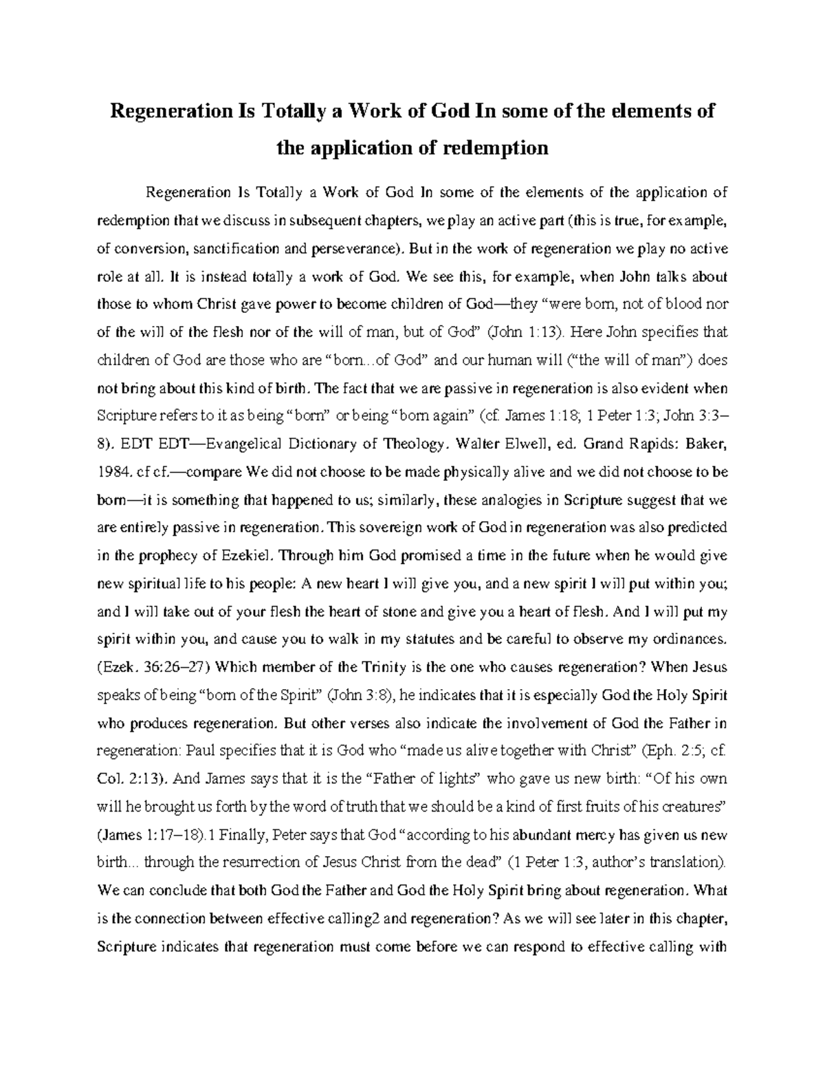 Regeneration Is Totally a Work of God In some of the elements of the ...