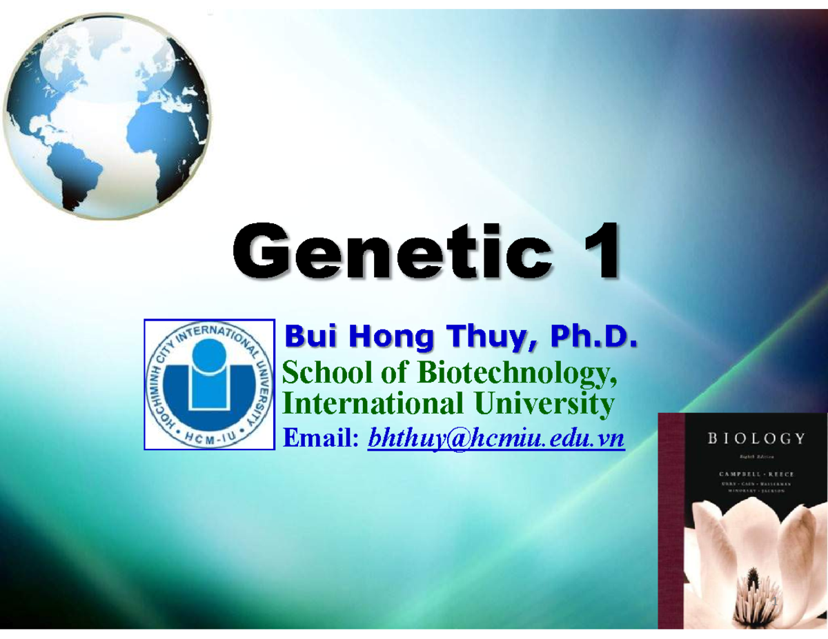 Lecture 5. Genetic 1 - Genetic 1 Bui Hong Thuy, Ph. School of Biotechnology,International ...