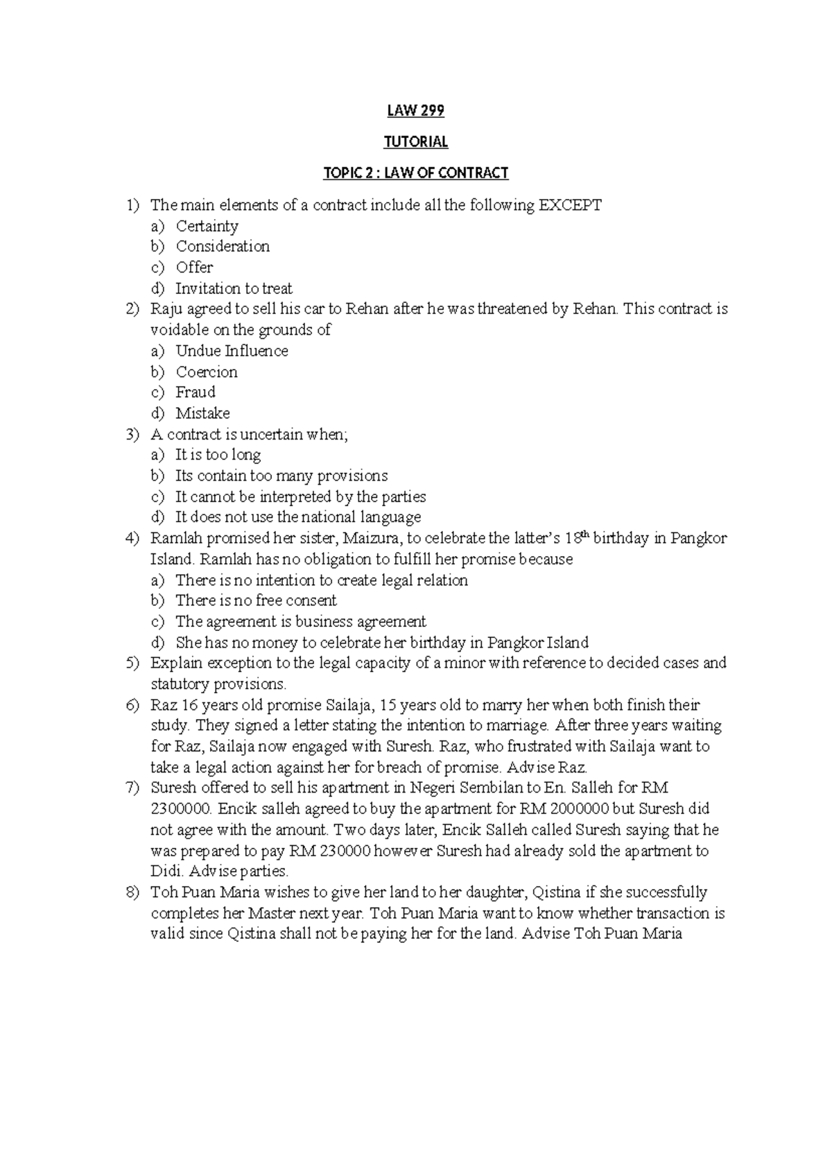 Tutor 1 - Contract - LAW 2 99 TUTORIAL TOPIC 2 : LAW OF CONTRACT 1) The main elements of a ...