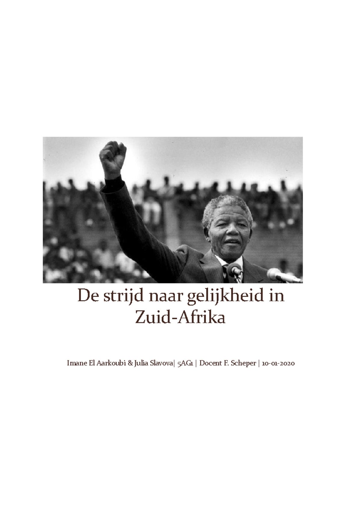 Nelson mandela onderzoek - De strijd naar gelijkheid in Zuid-Afrika ...