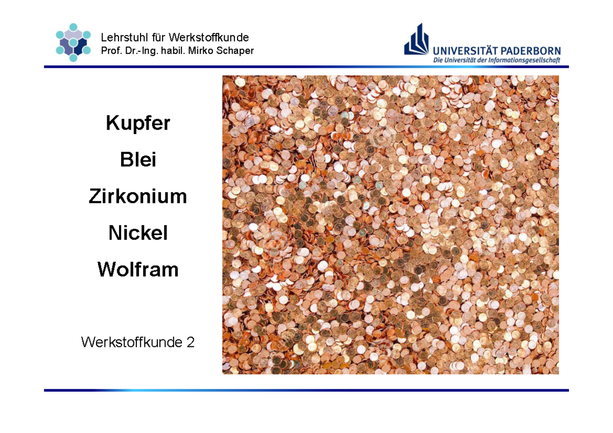 Kapitel 23 Kupfer Blei Zirkonium Nickel Wolfram - Lehrstuhl für Werkstoffkunde Prof. Dr.-Ing ...