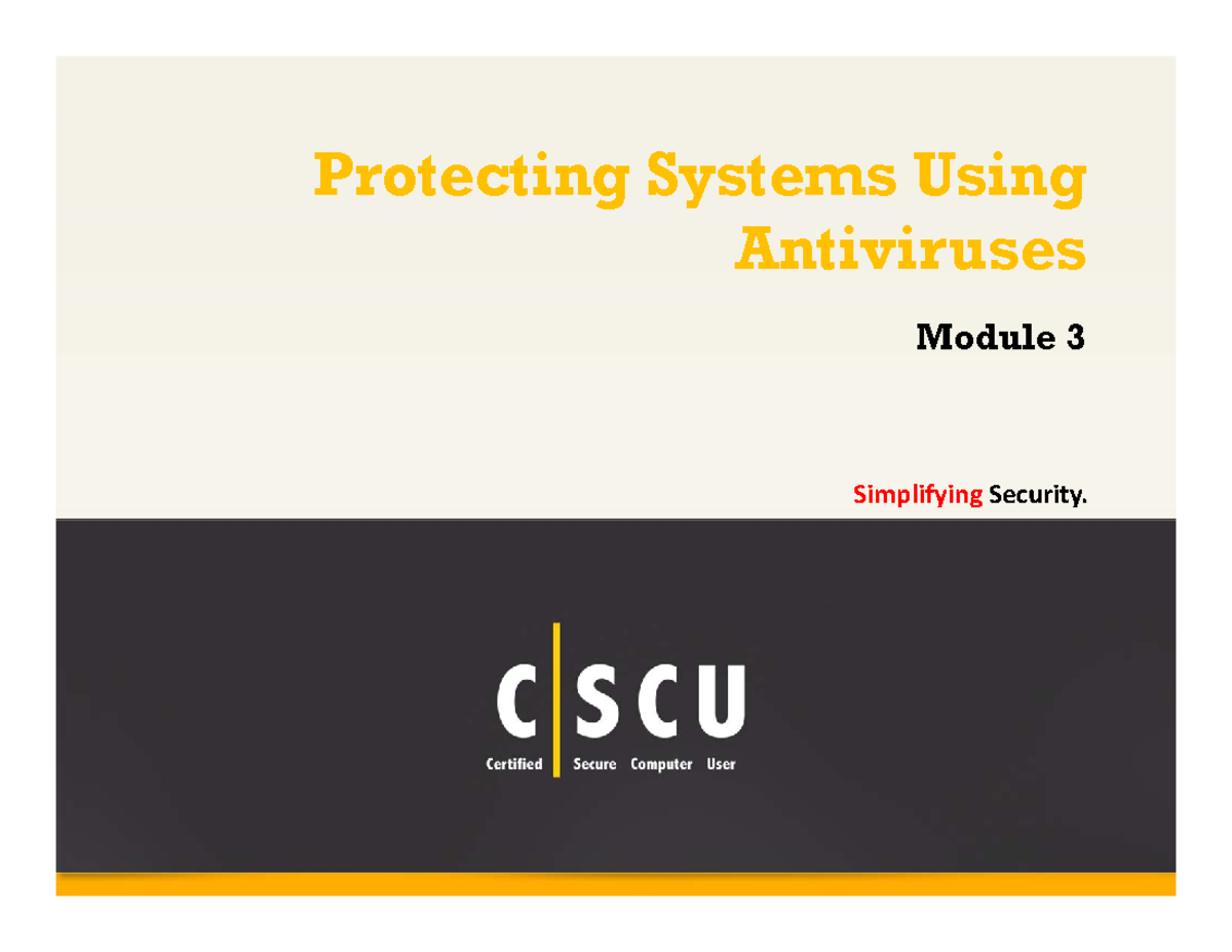 CSCU Module 03 Protecting Systems Using Antiviruses - 1 Copyright © by ...