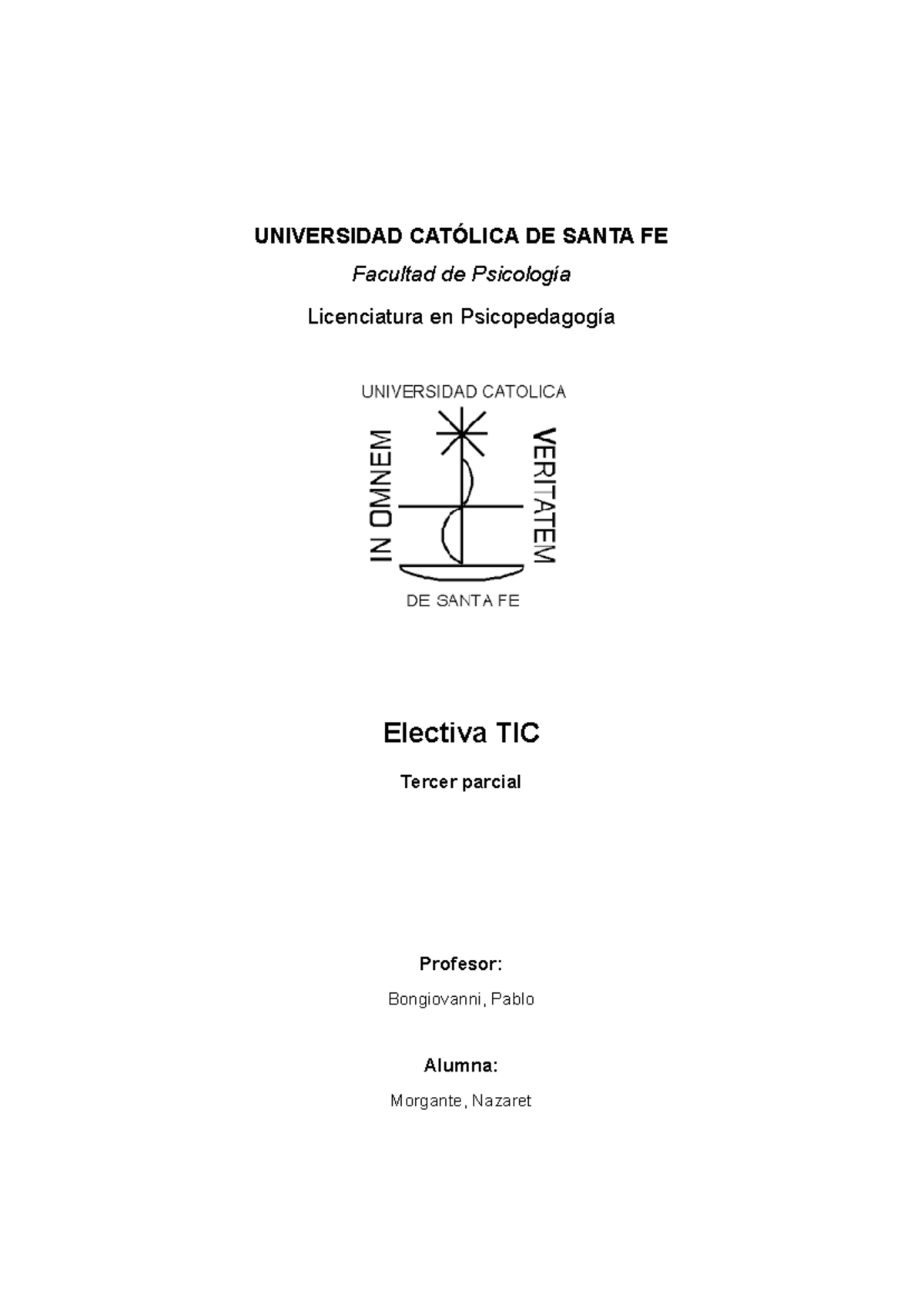 Tercer parcial TIC-Morgnate, Nazaret - UNIVERSIDAD CATÓLICA DE SANTA FE ...