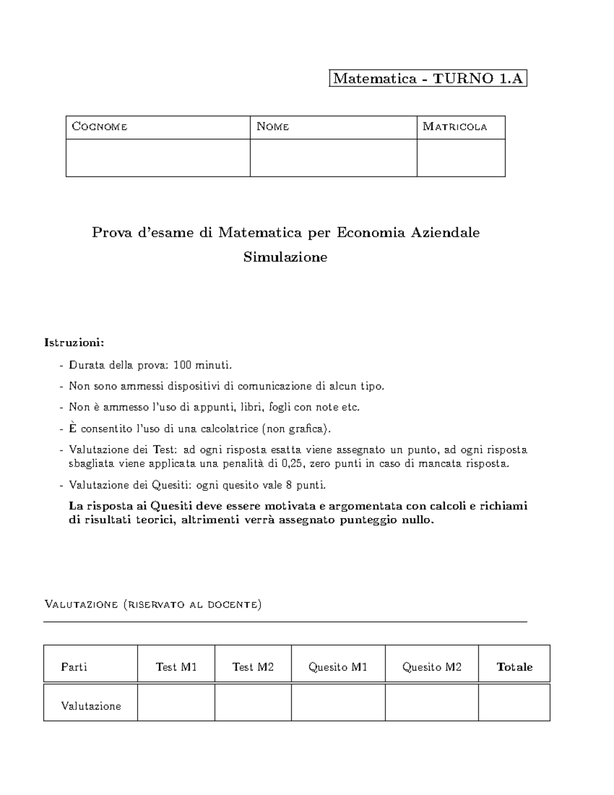 Simulazione Esame di Matematica - Matematica - TURNO 1 Cognome Nome Matricola Prova d’esame di ...