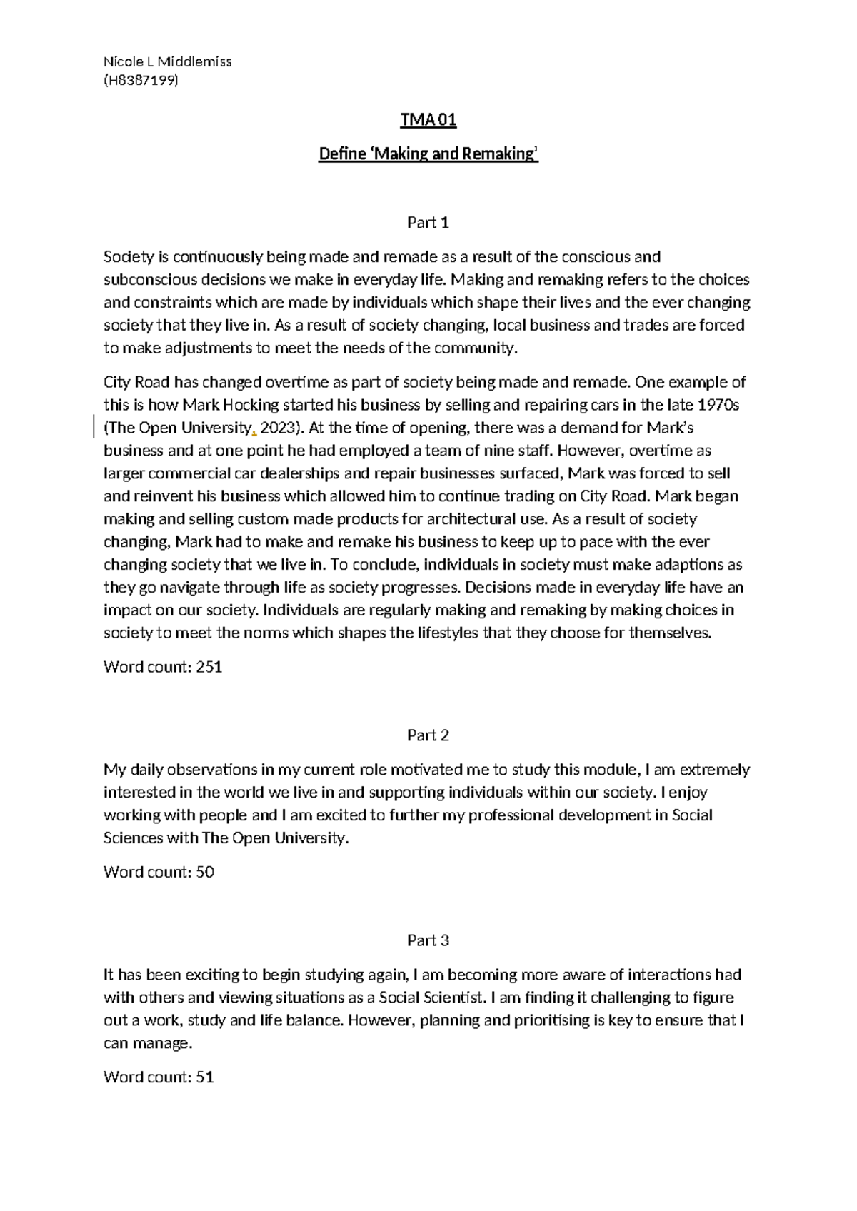 Introducing the Social Sciences TMA 01 - Nicole L Middlemiss (H8387199) TMA 01 Define ‘Making ...