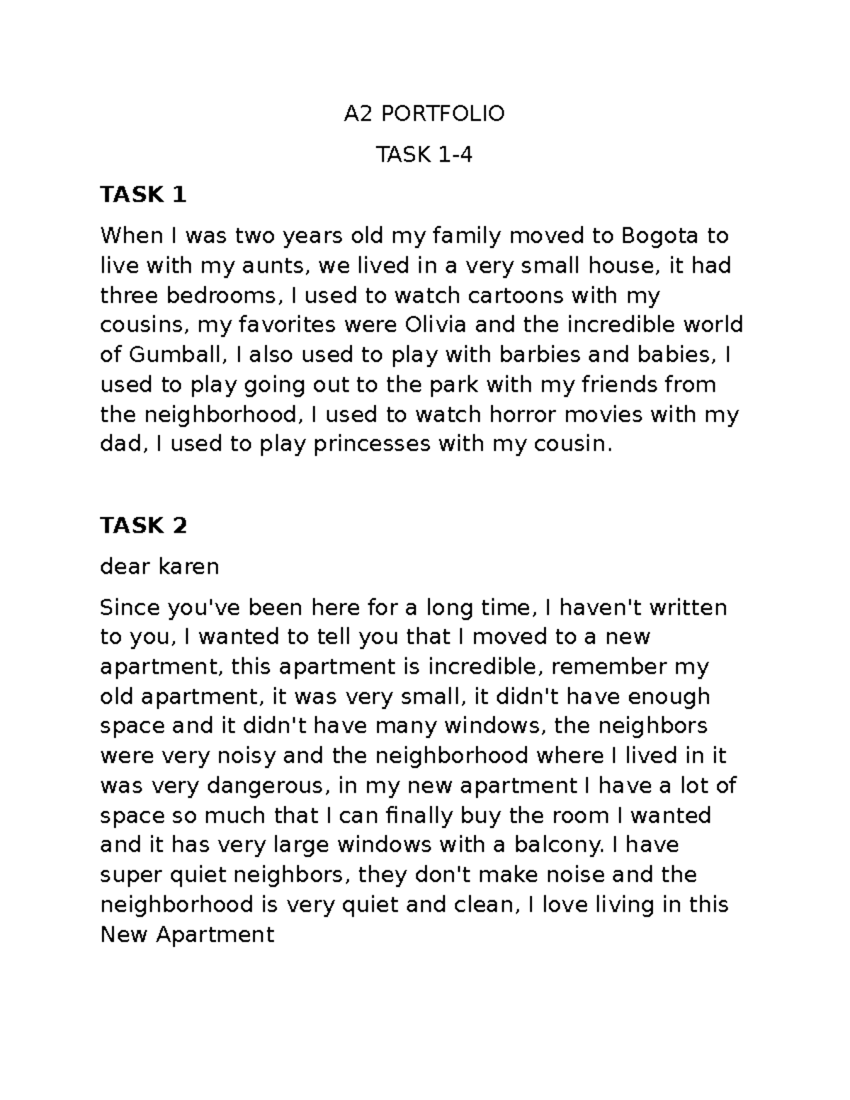 A2 Portfolio - A2 PORTFOLIO TASK 1- TASK 1 When I was two years old my family moved to Bogota to ...