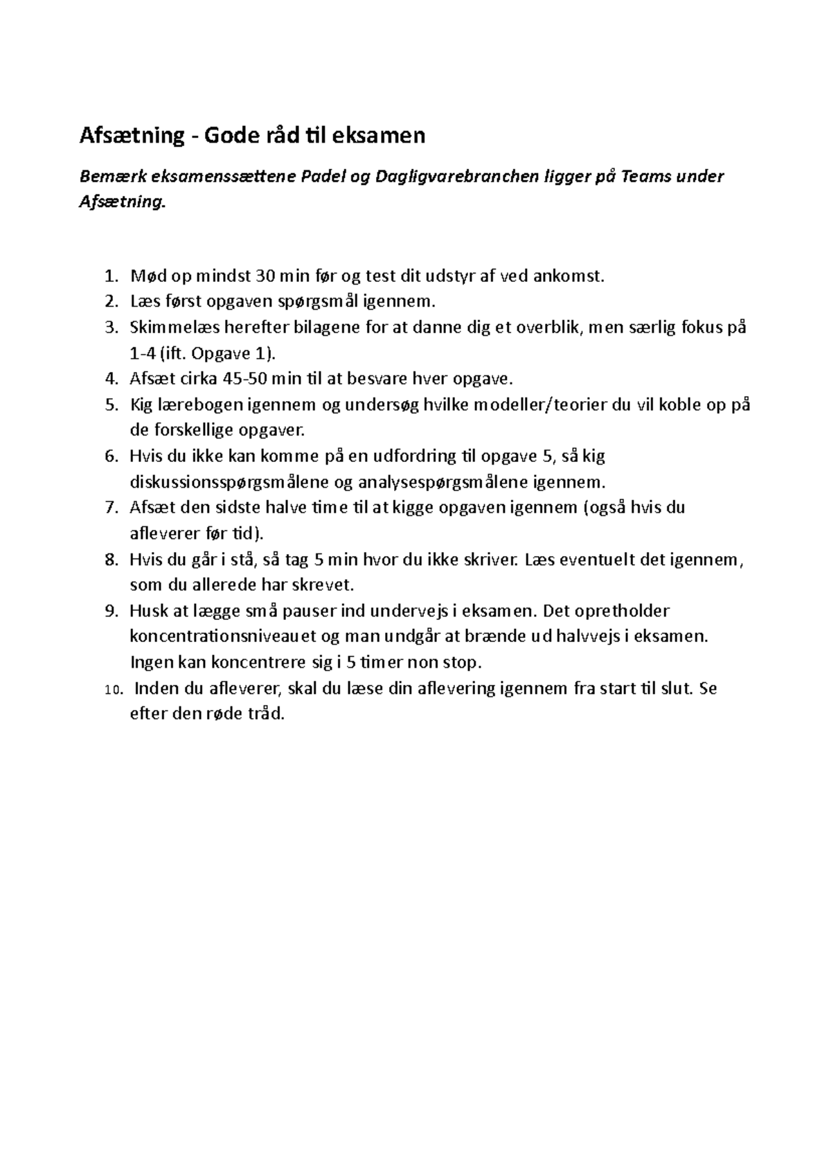 Skriftlig AØ - 10 råd - Afsætning - Gode råd til eksamen Bemærk eksamenssættene Padel og - Studocu