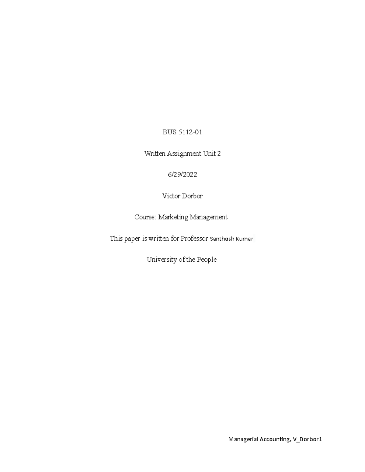 BUS 5112 - Written Assgn. Unit 2 V Dorbor - BUS 5112- Written Assignment Unit 2 6/29/ Victor ...