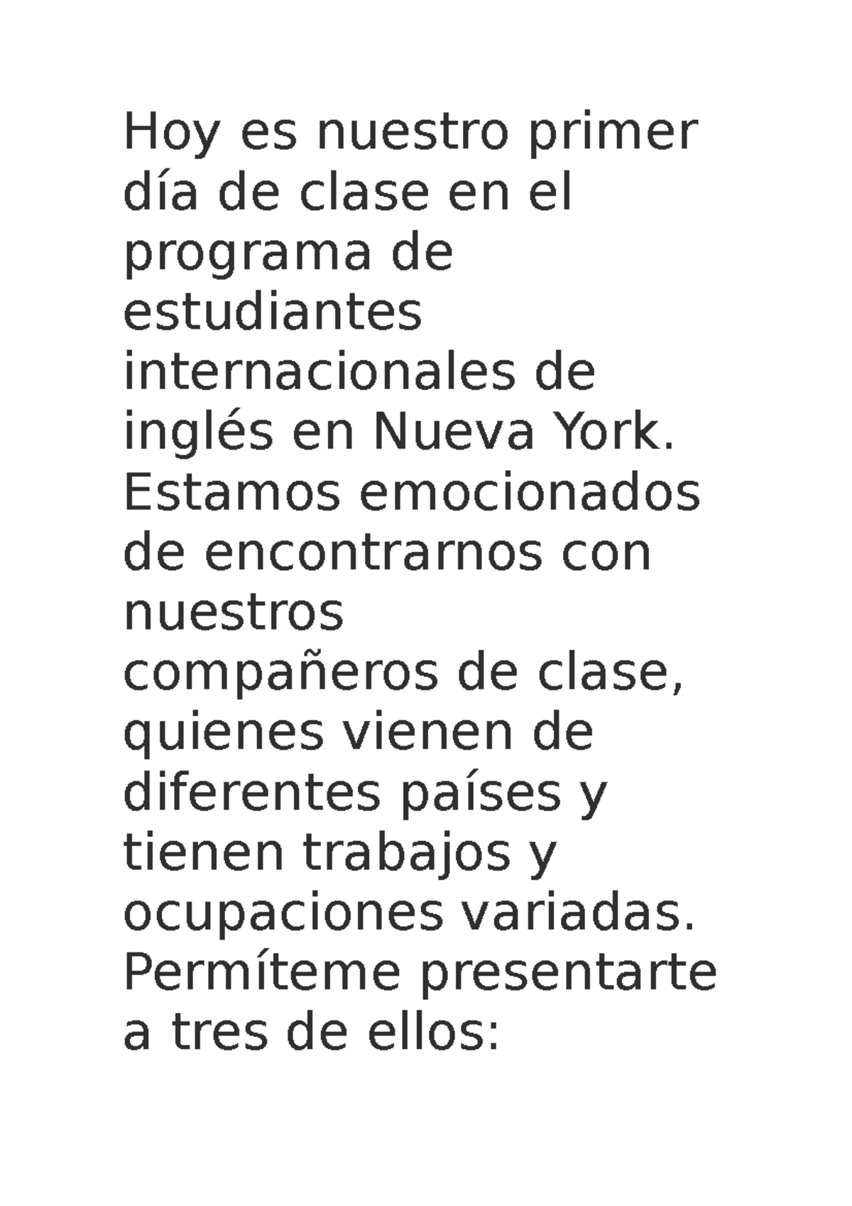 Task4 - asd - Hoy es nuestro primer día de clase en el programa de ...