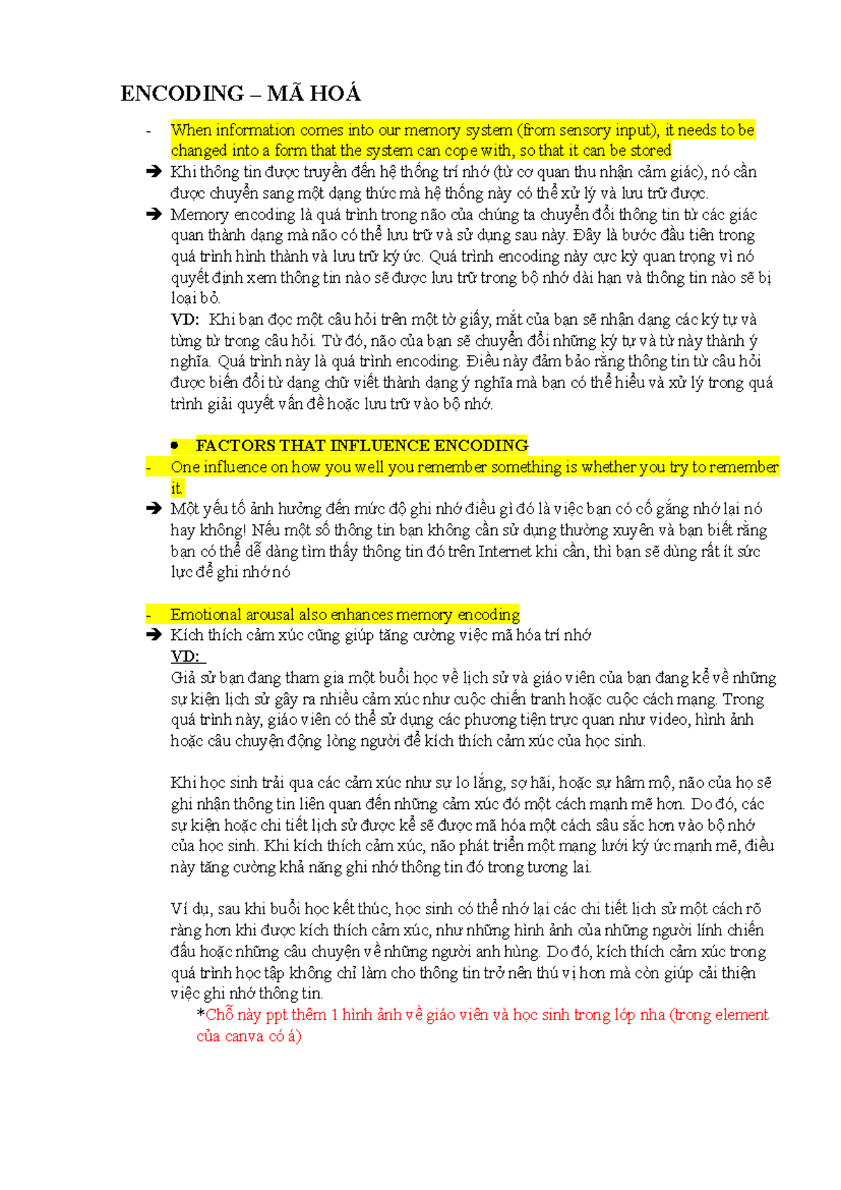 Encoding - ENCODING – MÃ HOÁ When information comes into our memory ...