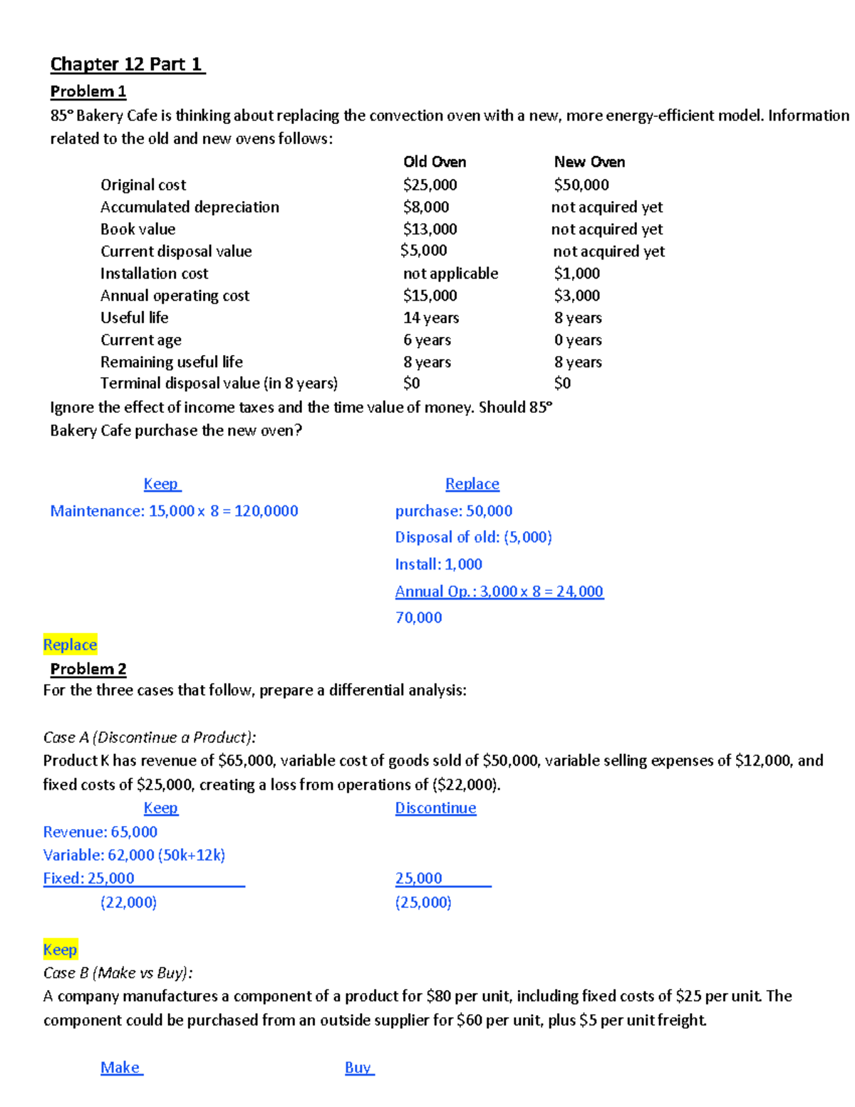 Ch12 Pt1 Solutions - Chapter 12 Part 1 Problem 1 85° Bakery Cafe is thinking about replacing the ...
