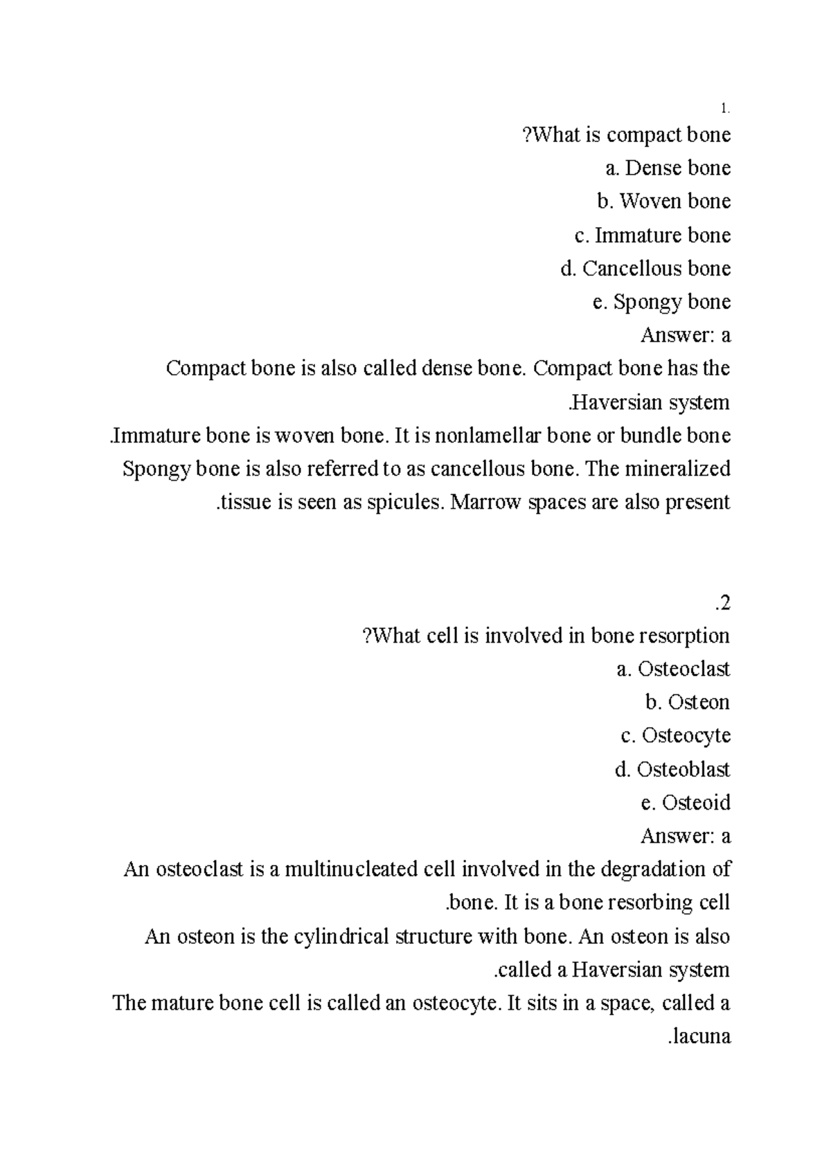 Bone mcq 1 - Bone mcq 1 - ? What is compact bone a. Dense bone b. Woven ...